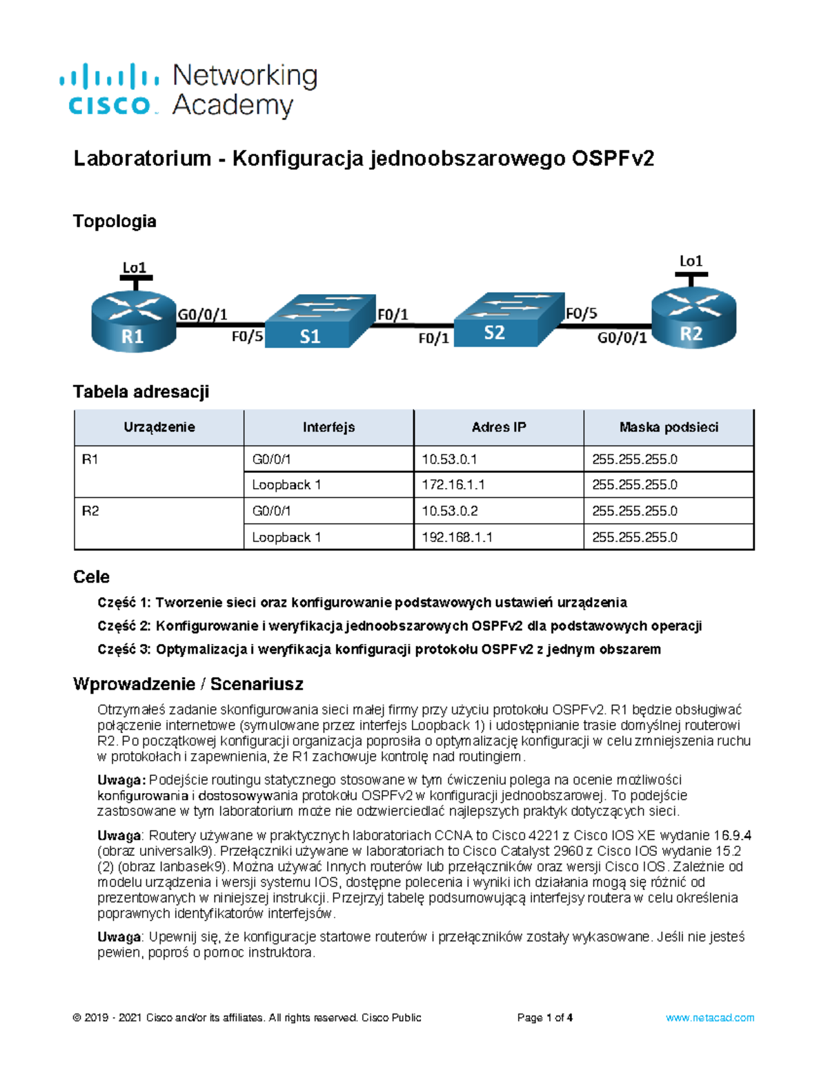 2 - lab 2.7.2 - Topologia Tabela adresacji Urządzenie Interfejs Adres ...