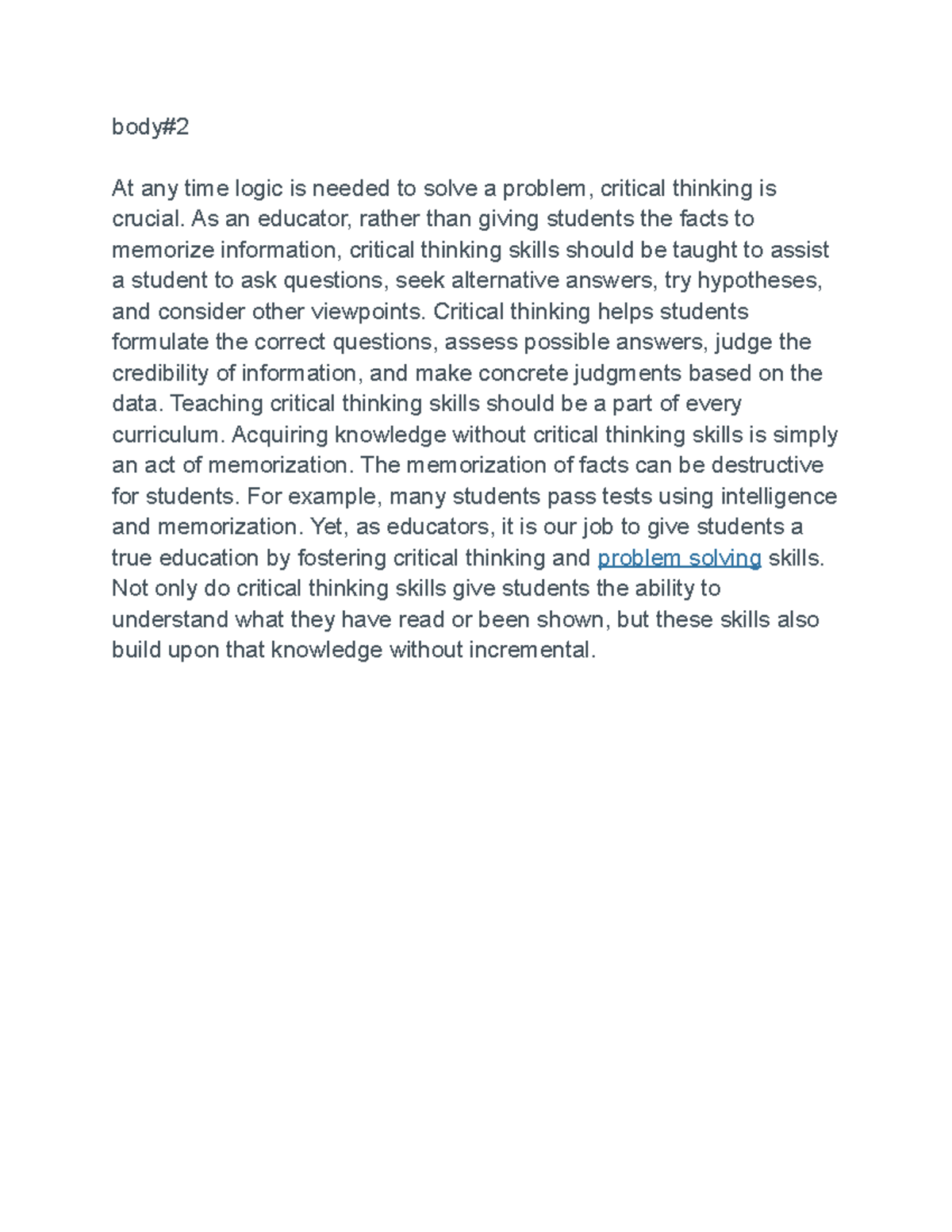 Body#2 - essay - body# At any time logic is needed to solve a problem ...