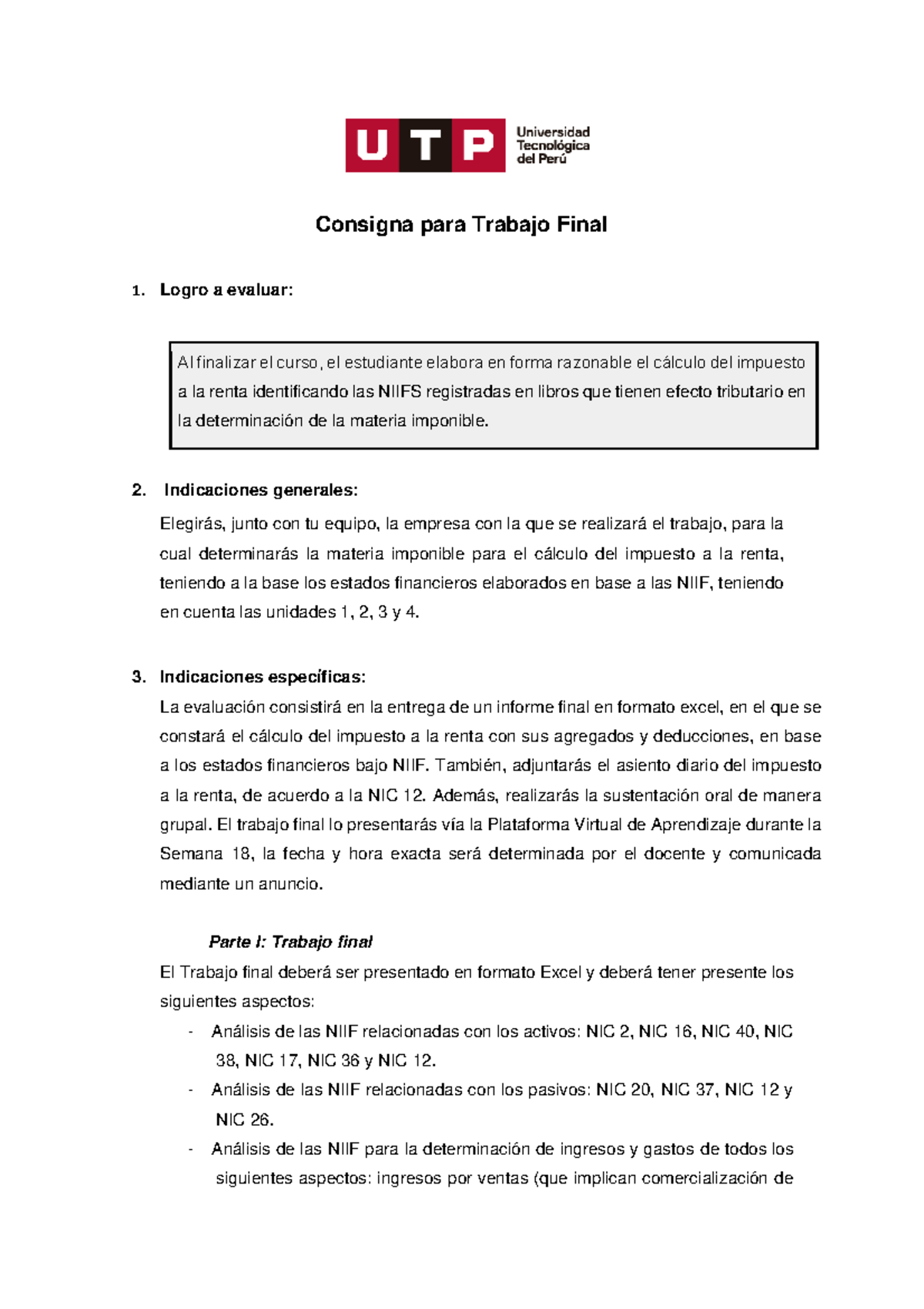 TF Indicaciones - Consigna para Trabajo Final 1. Logro a evaluar: Al finalizar el curso, el ...