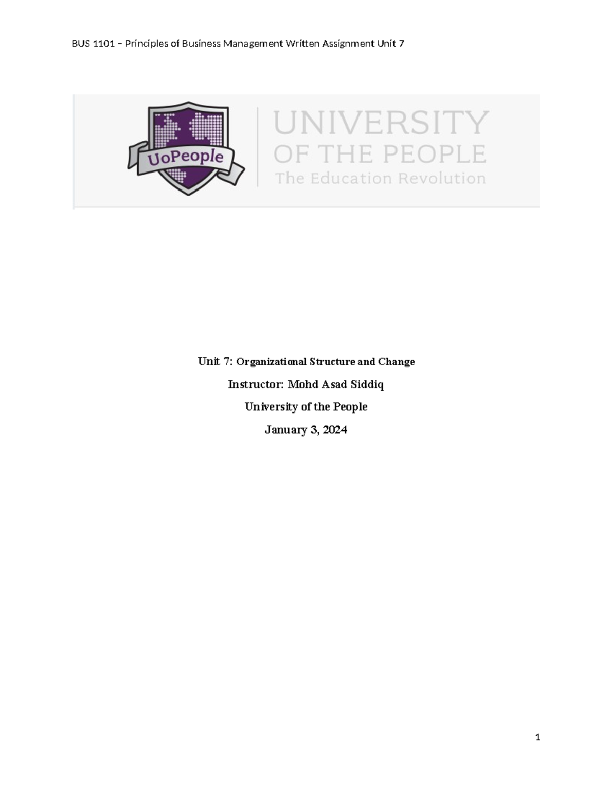 BUS 1101 Written Assignment Unit 7 - Unit 7: Organizational Structure and Change Instructor ...