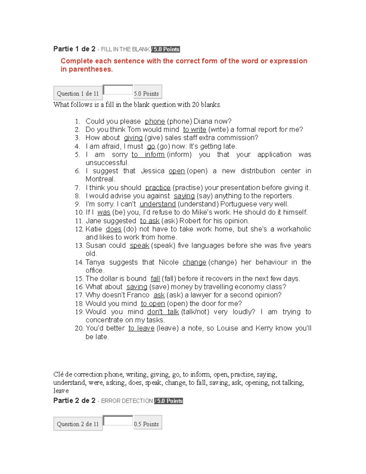 Grammar quiz 4 - Partie 1 de 2 - FILL IN THE BLANK / 5 Points Complete each sentence with the ...