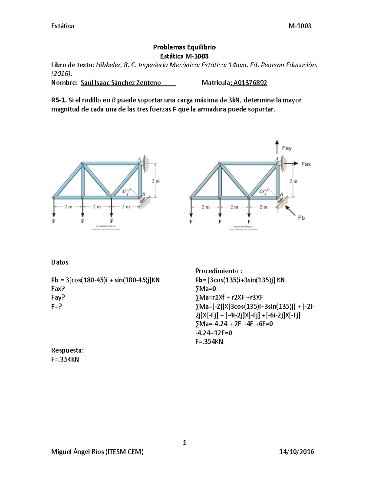 Problemas Equilibrio - 1 Problemas Equilibrio Estática M- Libro de texto: Hibbeler, R. C ...