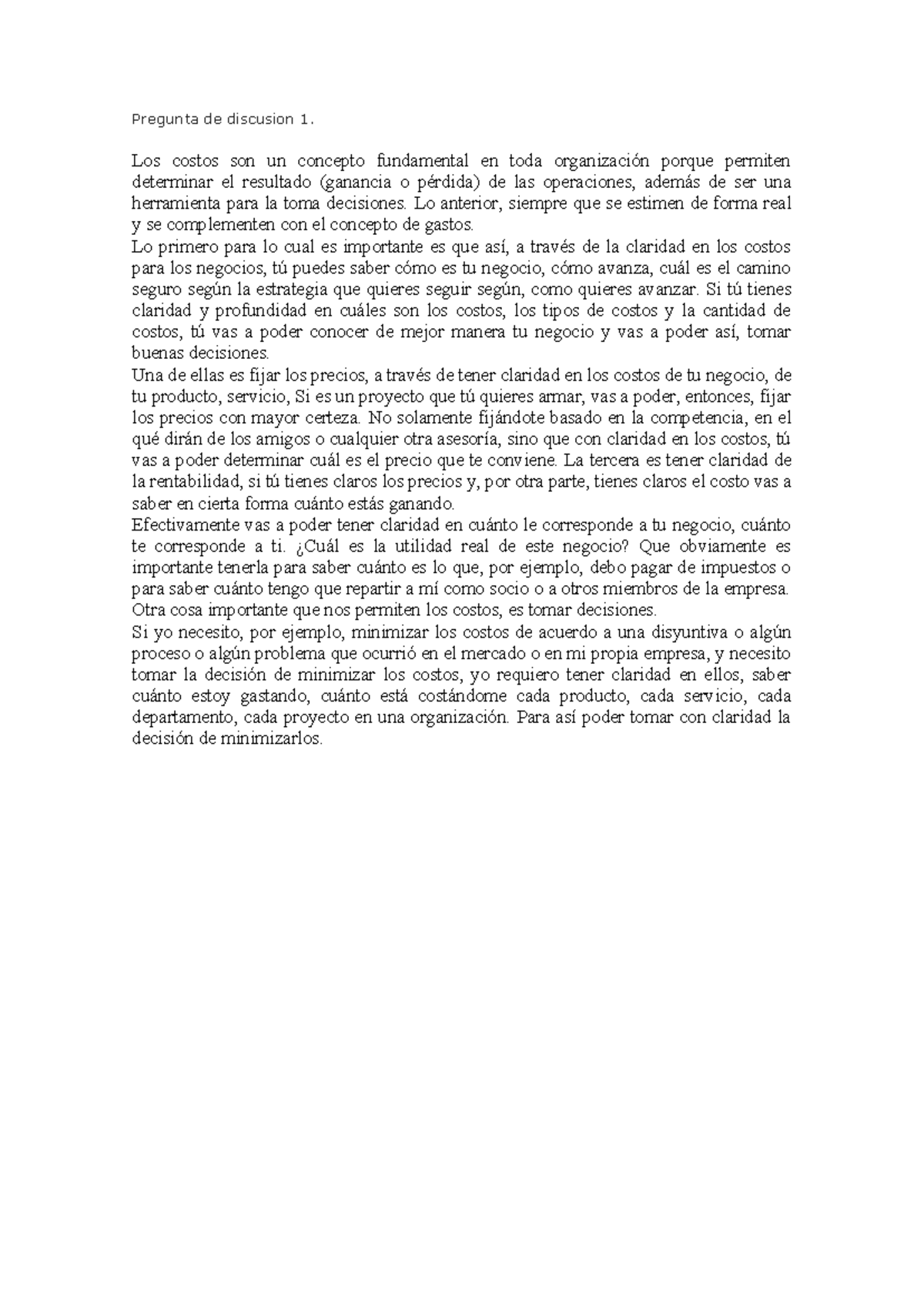 Pregunta de discusion 1 - Los costos son un concepto fundamental en ...