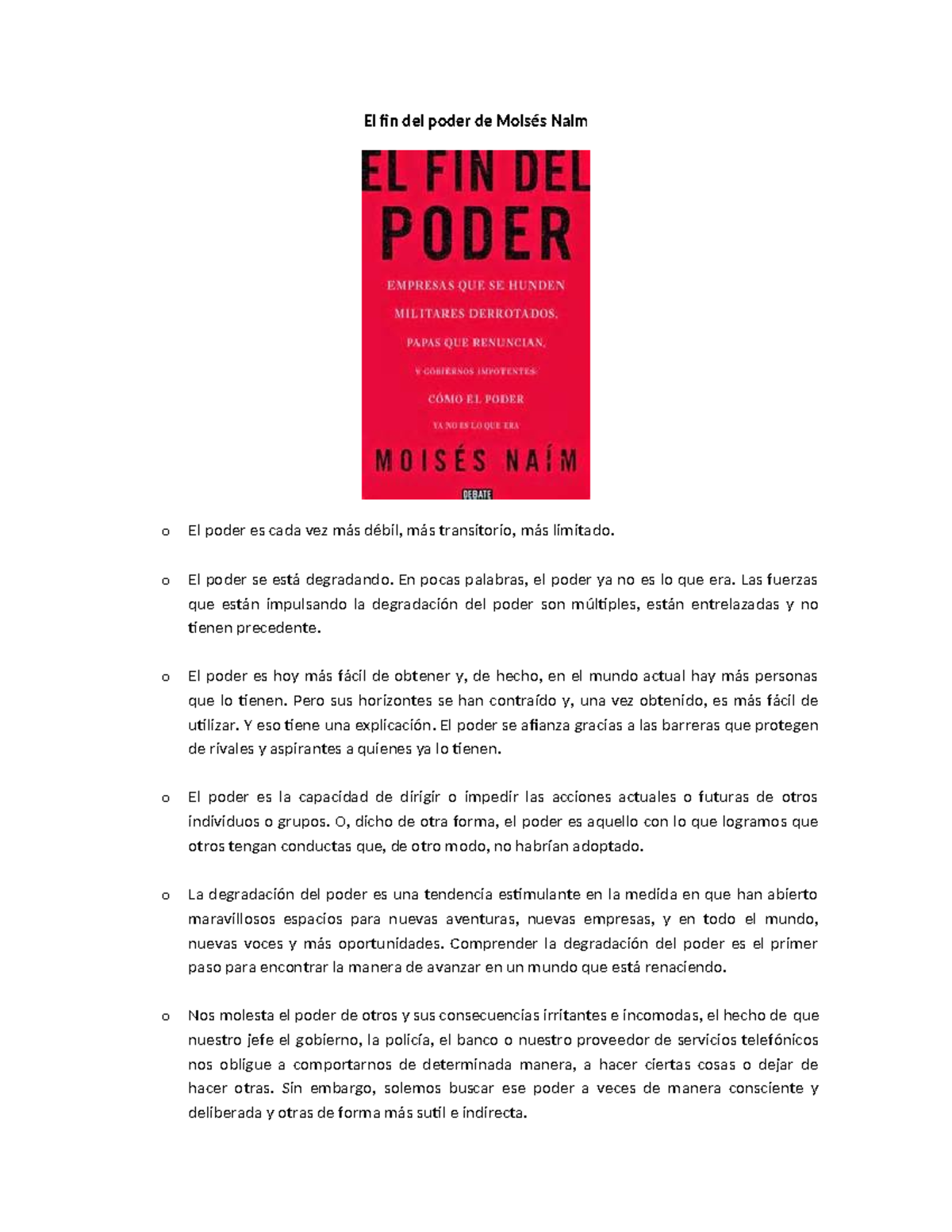 El fin del poder de Moises Naim - o El poder se está degradando. En pocas palabras, el poder ya ...