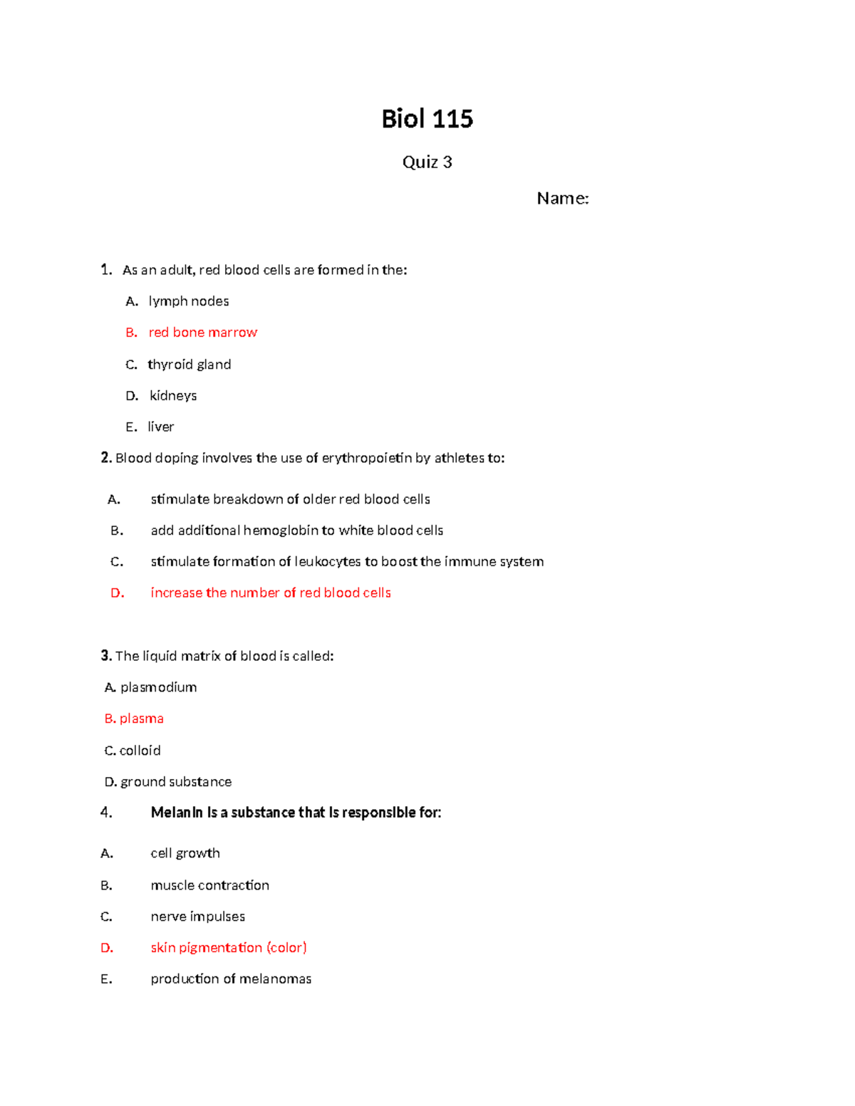 BIOL115 - Quiz 3 - bio quiz - Biol 115 Quiz 3 Name: 1. As an adult, red ...