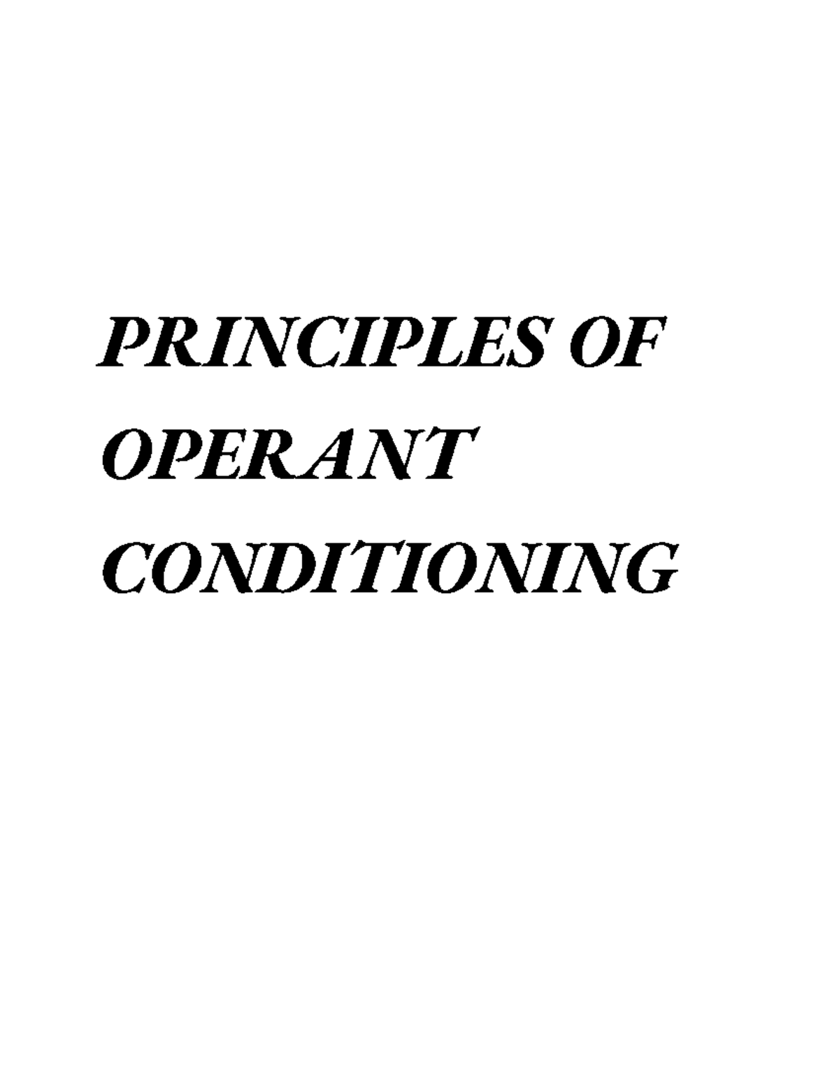 Handouts - It will give you the principle of Operant Conditioning ...