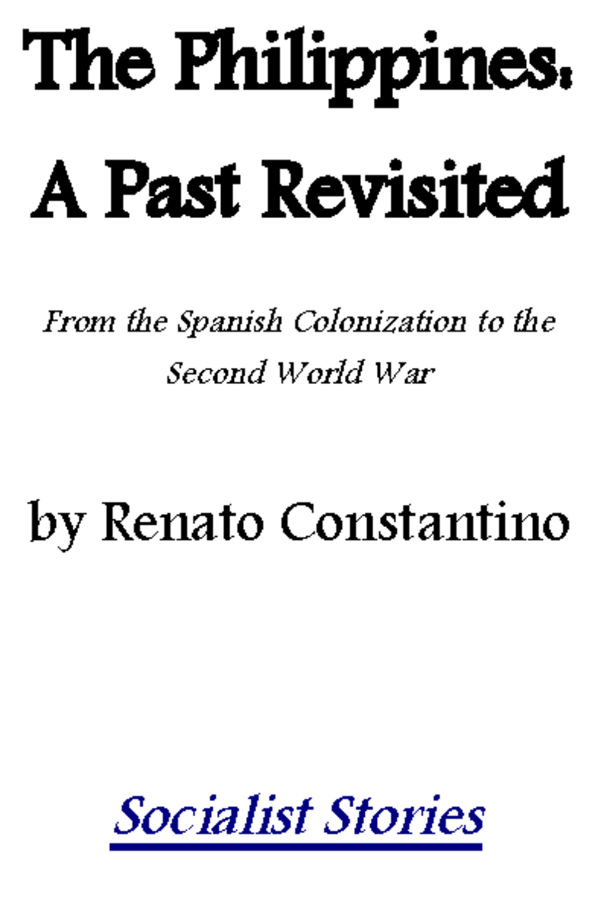 Renato Constantino, Letizia R. Constantino - The Philippines A Past ...