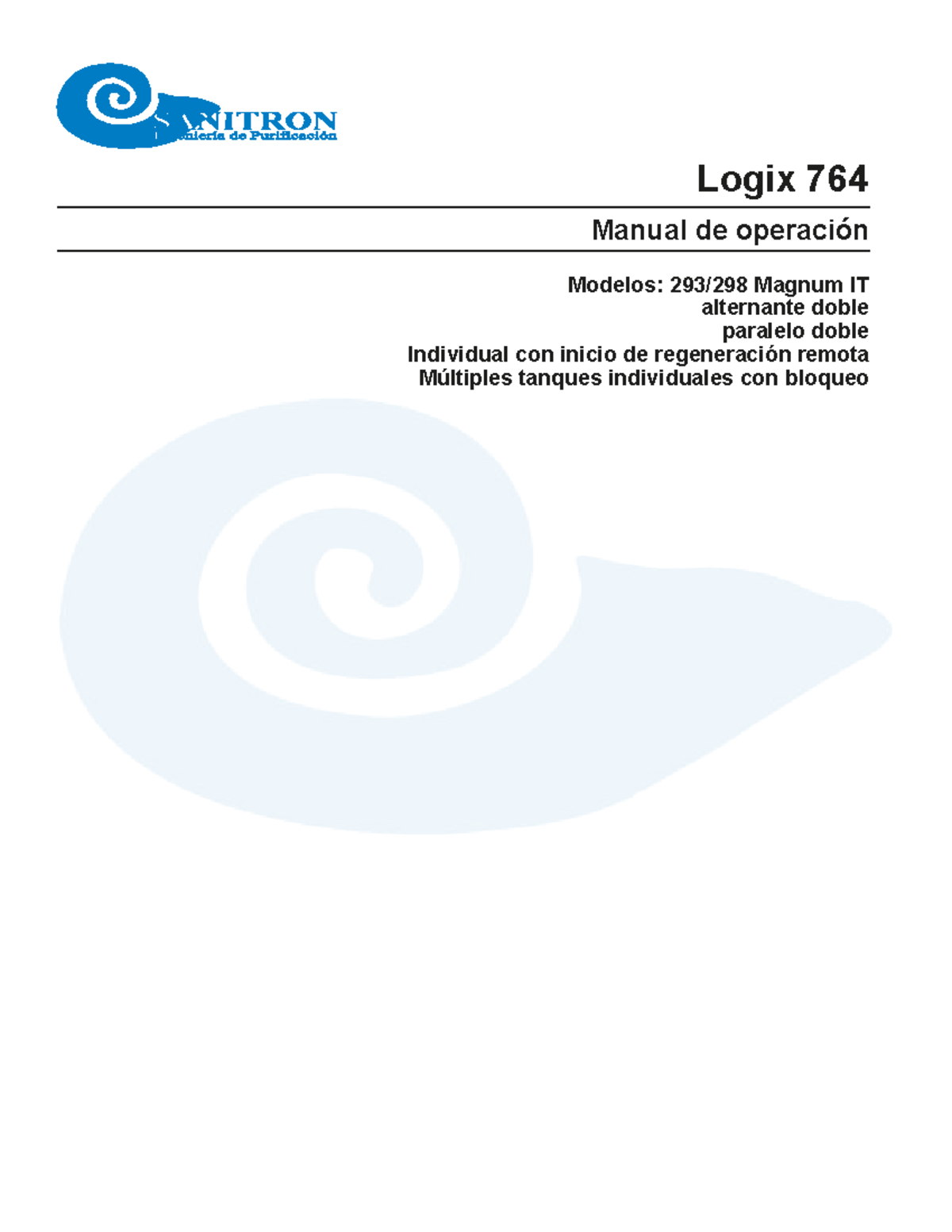Manual válvula Magnum IT - Logix 764 Manual de operación Modelos: 293/298 Magnum IT alternante ...
