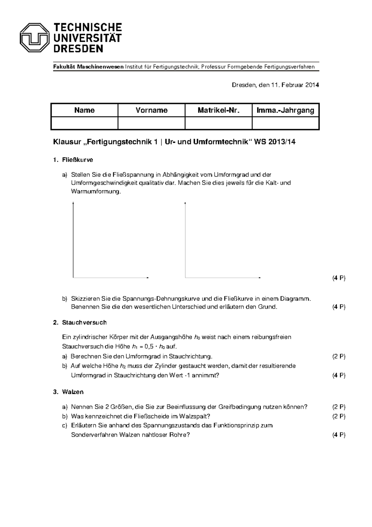 Probeklausur Sommersemester 2014, Fragen - Fakultät Maschinenwesen Institut für ...