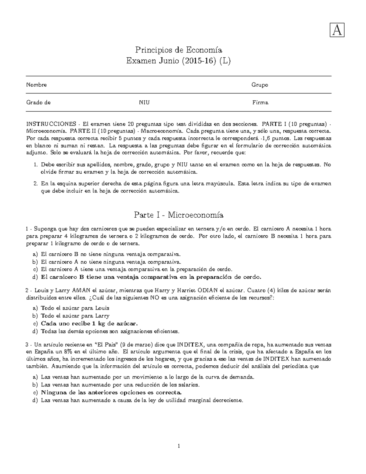 Examen Junio LIT 2016 A - A Principios de Econom ́ıa Examen Junio (2015-16) (L) Nombre Grupo ...
