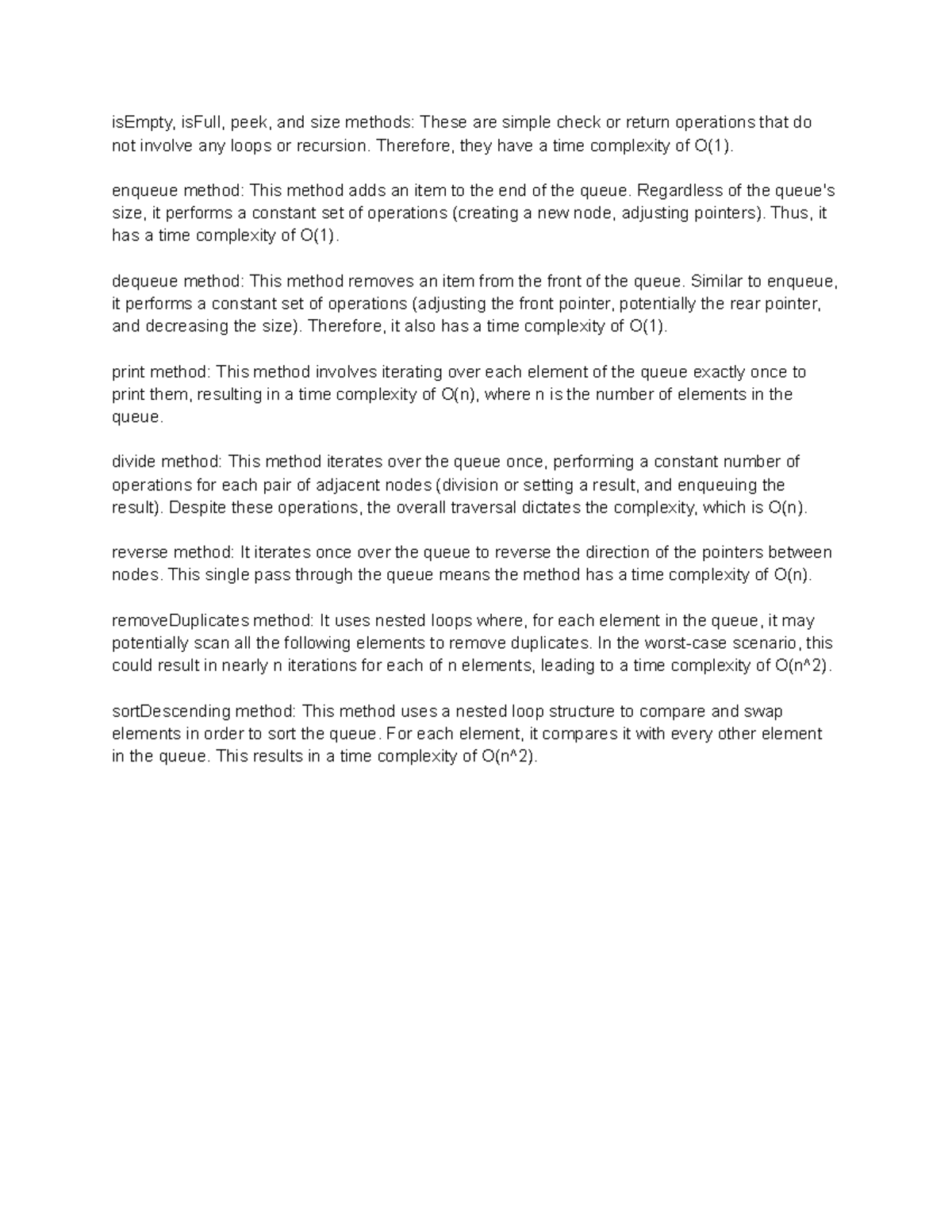 Exercise 2Queue Time Complexity - isEmpty, isFull, peek, and size methods: These are simple ...