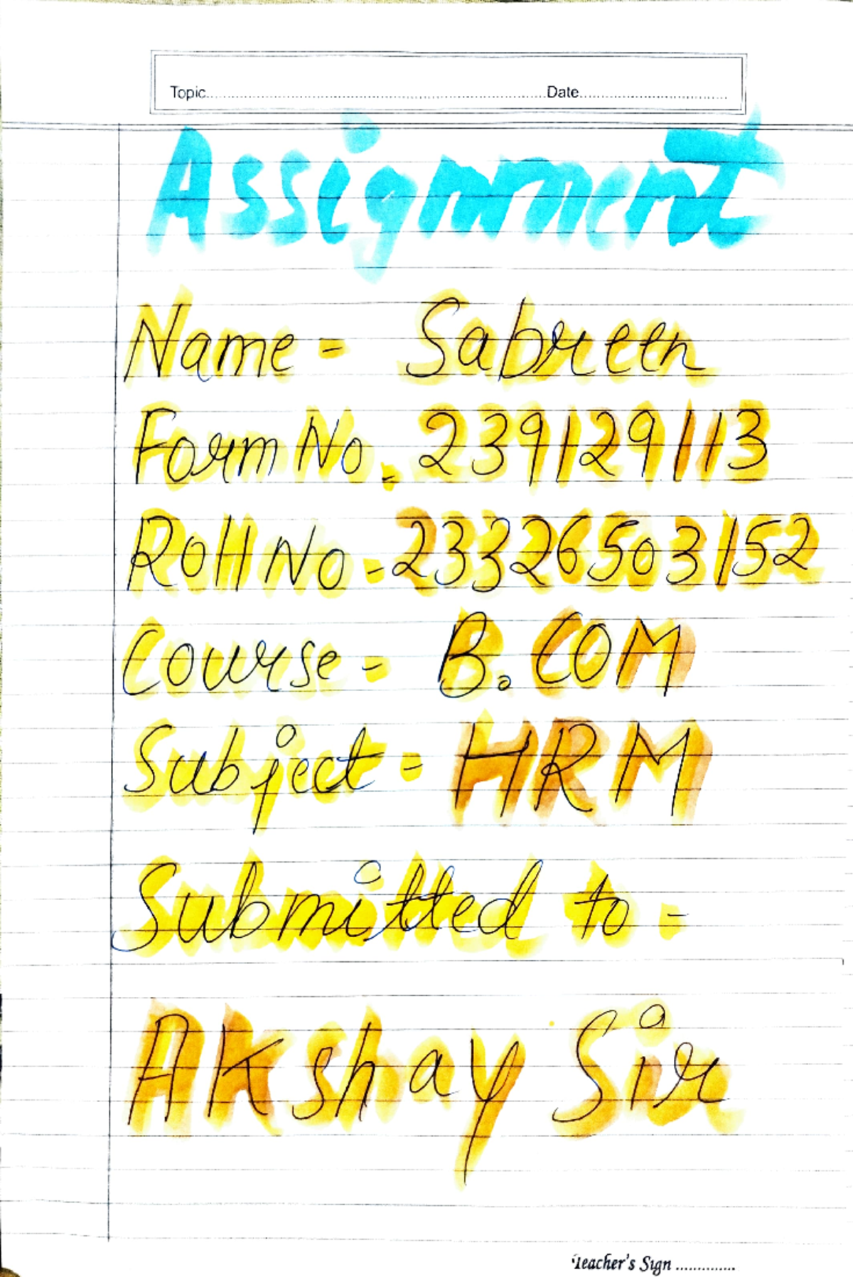 HRM assignment - Topic. .Date. ASSeenntt Name Sabettn Fom No. 3129 ...