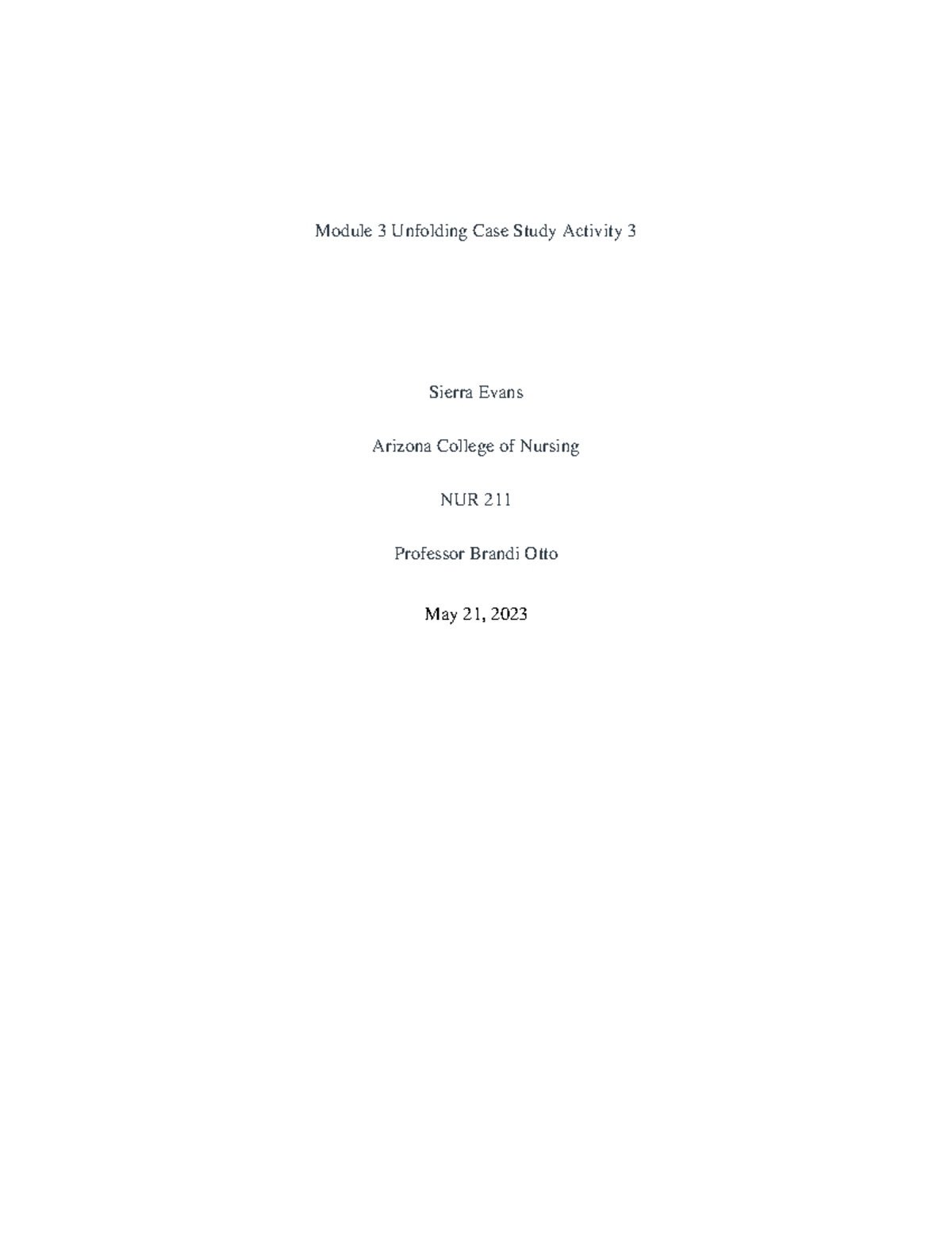 Module 3 Unfolding Case Study Activity 3 - Module 3 Unfolding Case Study Activity 3 Sierra Evans ...