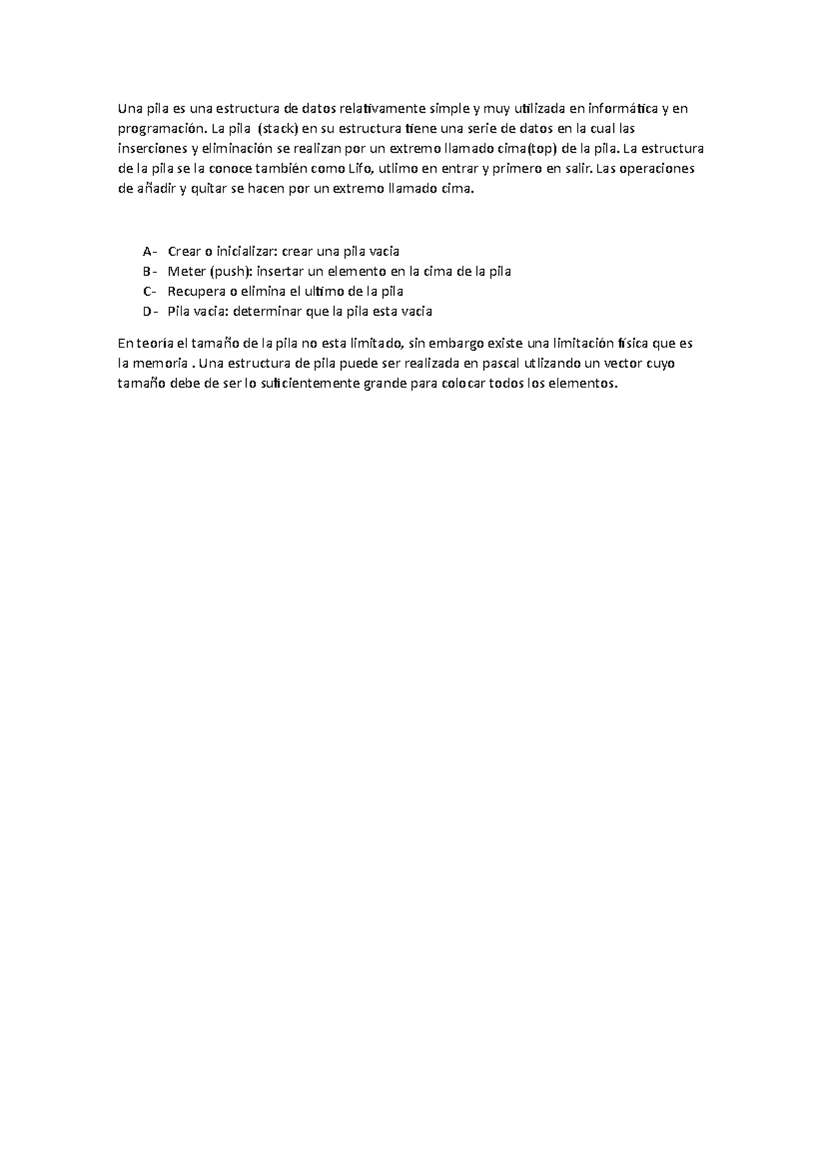 Una pila es una estructura de datos relativamente simple y muy ...