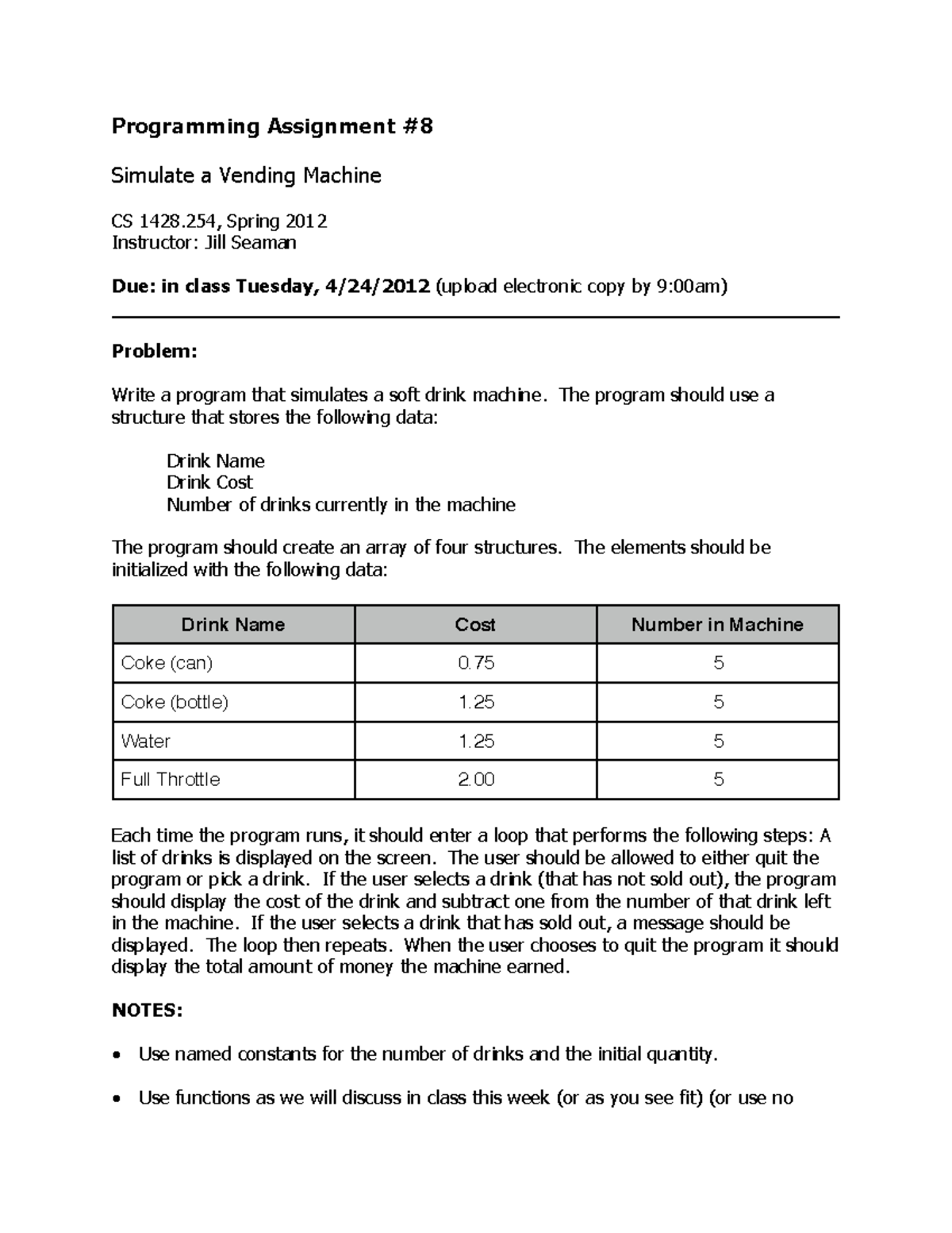 Assignment - 8 - Programming Assignment Simulate a Vending Machine CS 1428, Spring 2012 ...