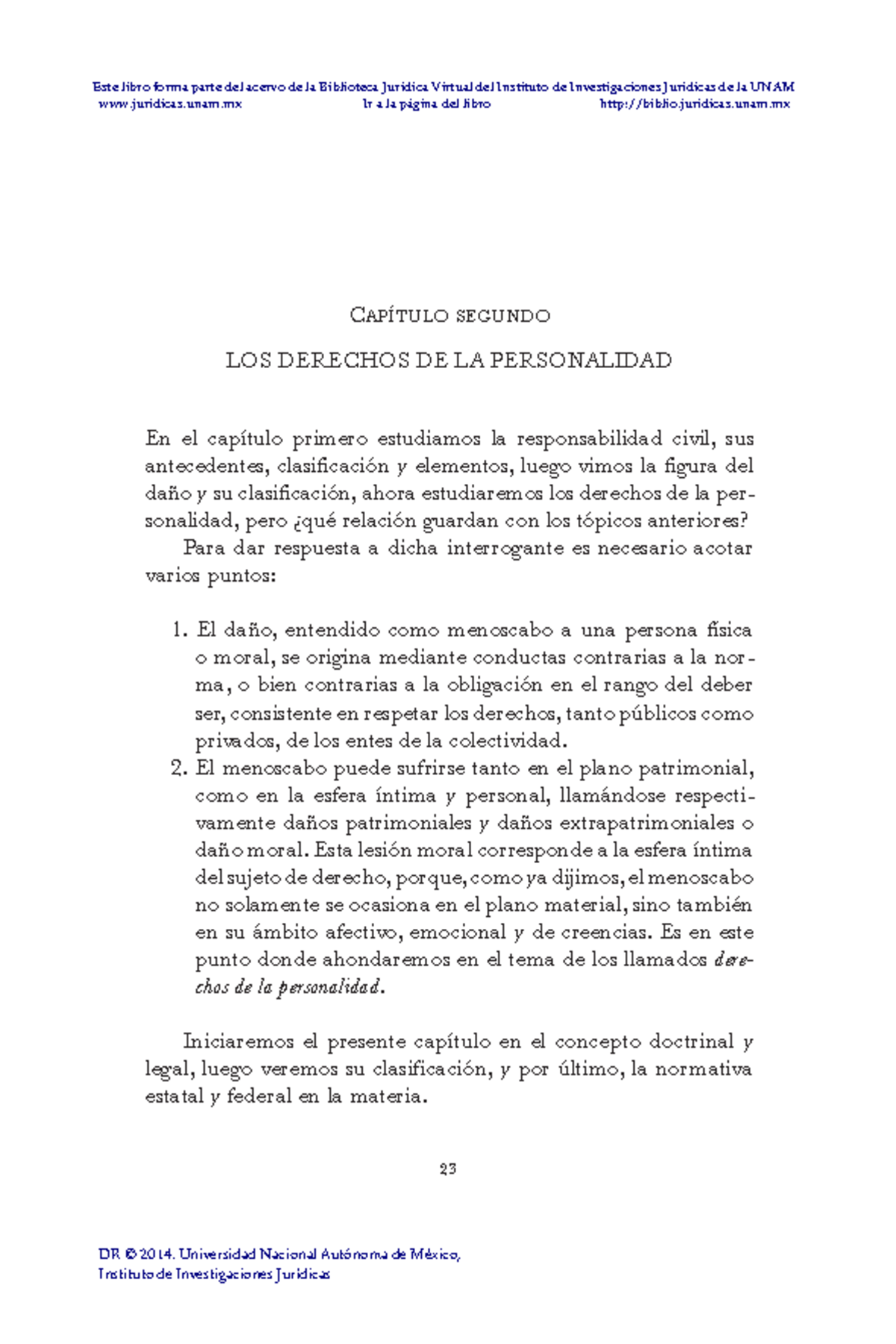 Los derechos de la personalidad - El menoscabo puede sufrirse tanto en ...