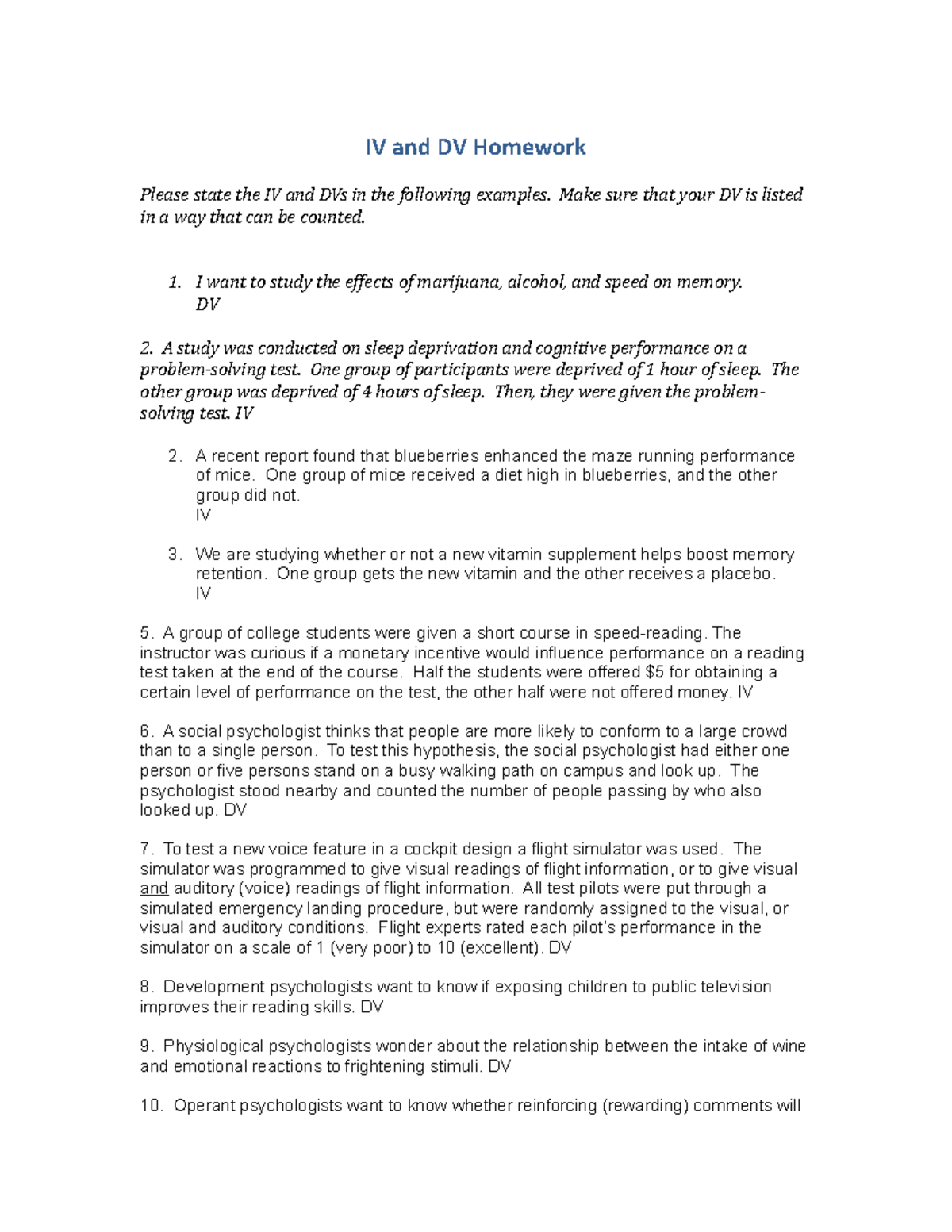 Please state the IV and DVs in the following examples - Make sure that ...