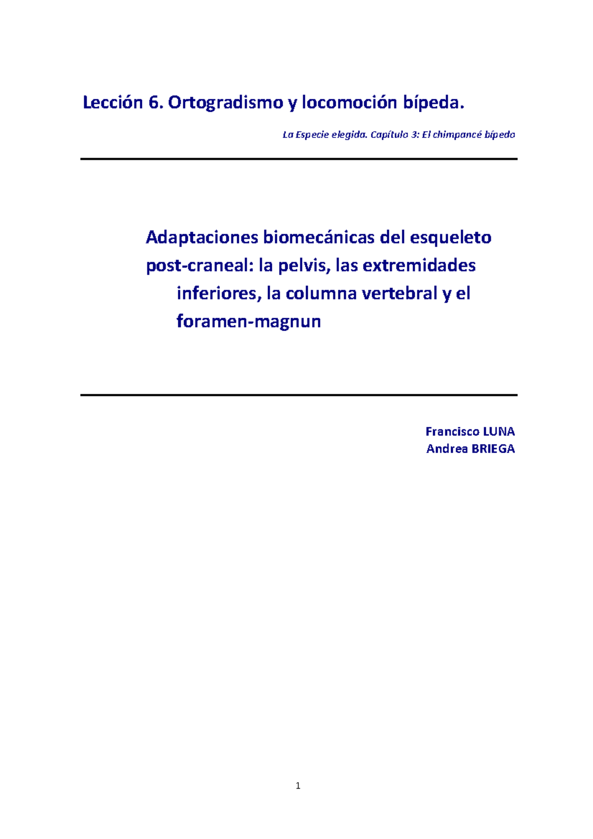 Lecci n 6 - LecciÛn 6. Ortogradismo y locomociÛn bÌpeda. La Especie elegida. CapÌtulo 3: El ...