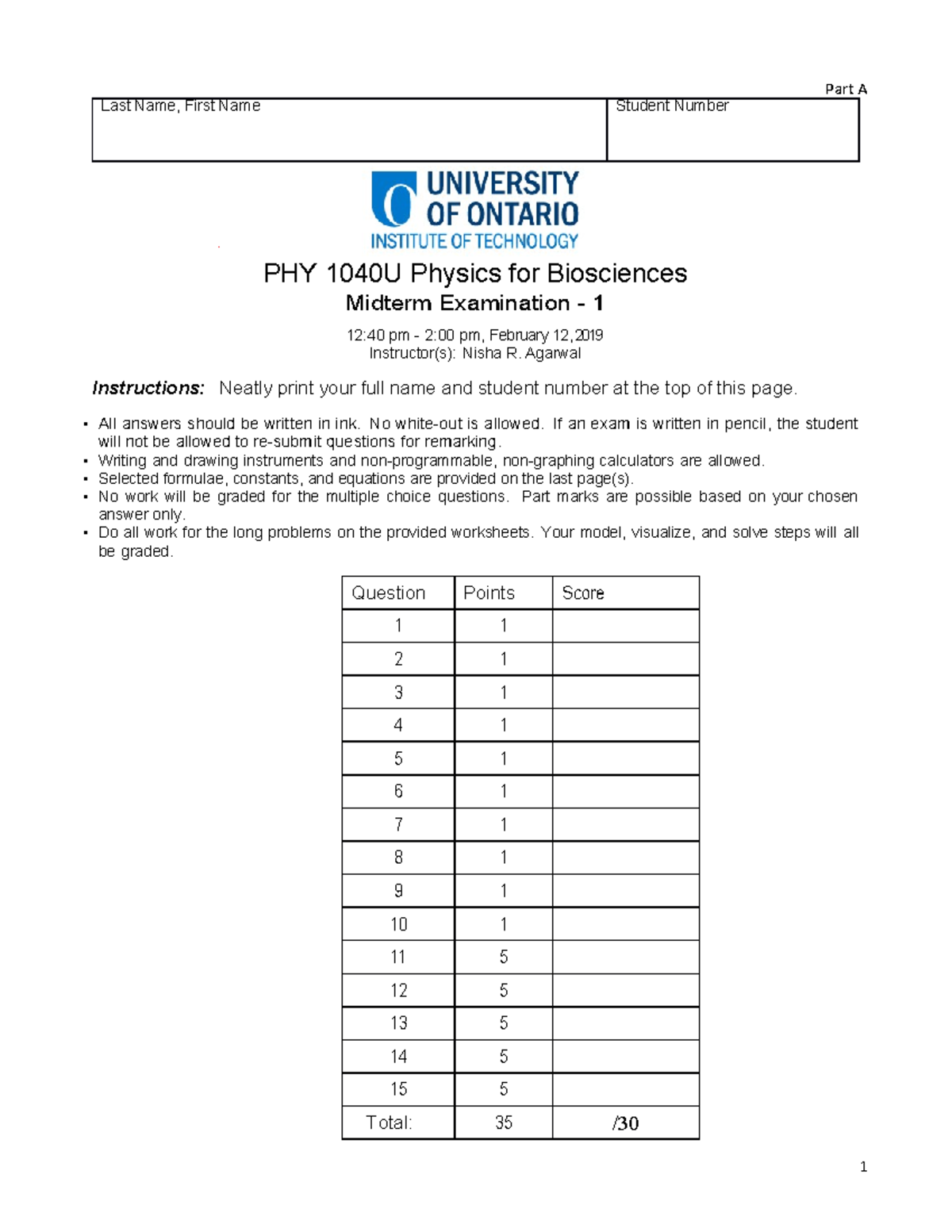 Midterm 1 2019, questions and answers - Part A Last Name, First Name Student Number PHY 1040U ...