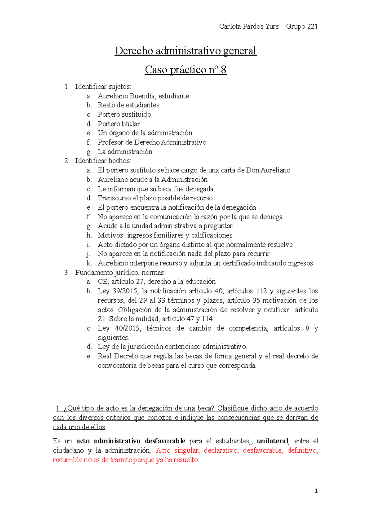 Practica 8 - Derecho administrativo general Caso práctico nº 8 Identificar sujetos: a. Aureliano ...