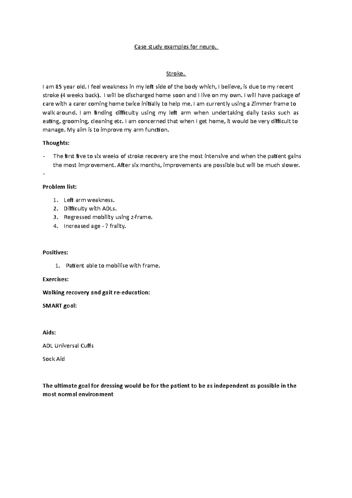 Case studies for neuro - Case study examples for neuro. Stroke. I am 85 ...