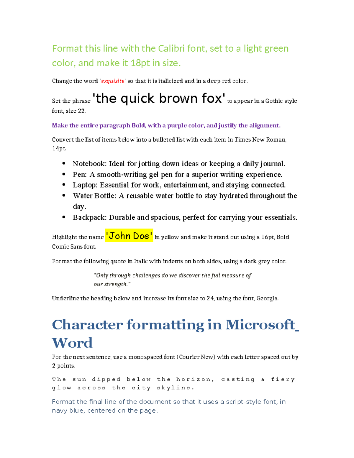 Character Formatting 2 - Format this line with the Calibri font, set to ...