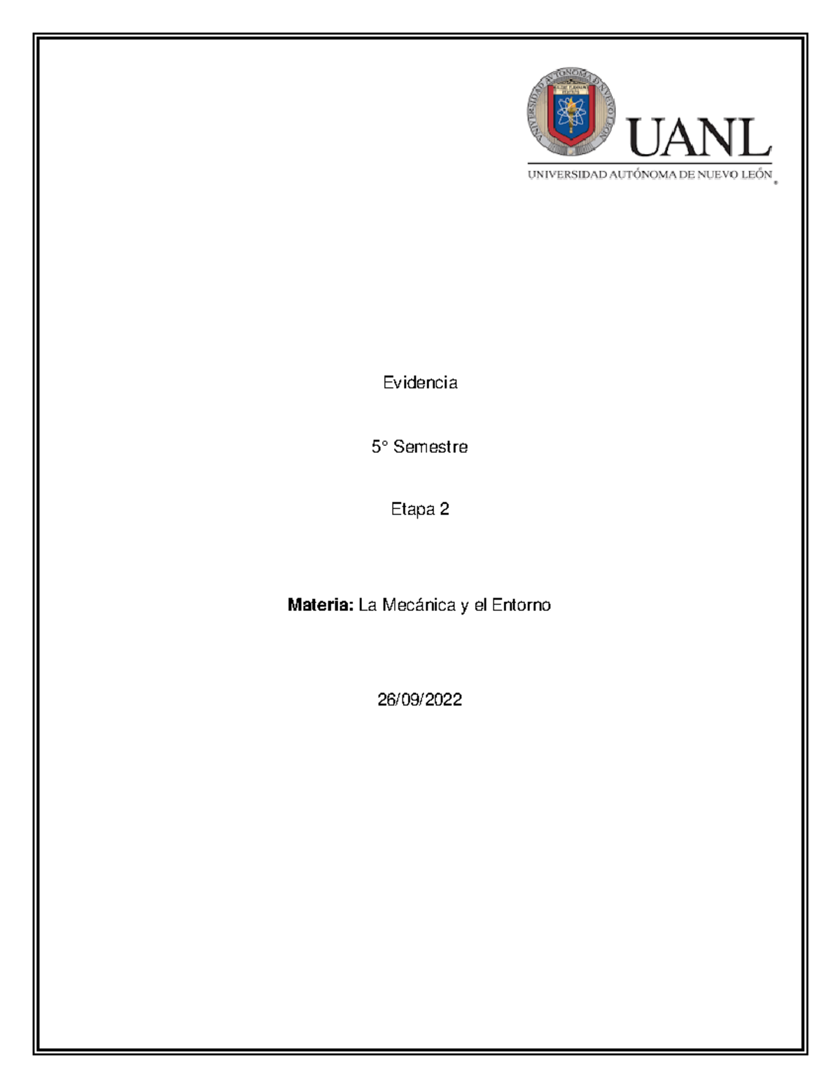Evidencia E2 LMyel E - Evidencia 5° Semestre Etapa 2 Materia: La Mecánica y el Entorno 26 / 09 ...
