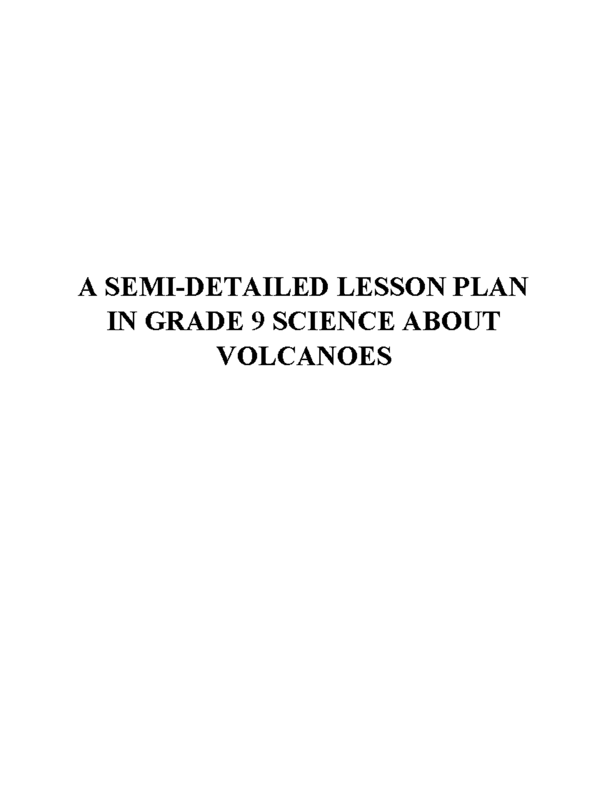 Semi-Detailed Lesson Plan in Grade 9 Science Volcanic Eruption - A SEMI ...