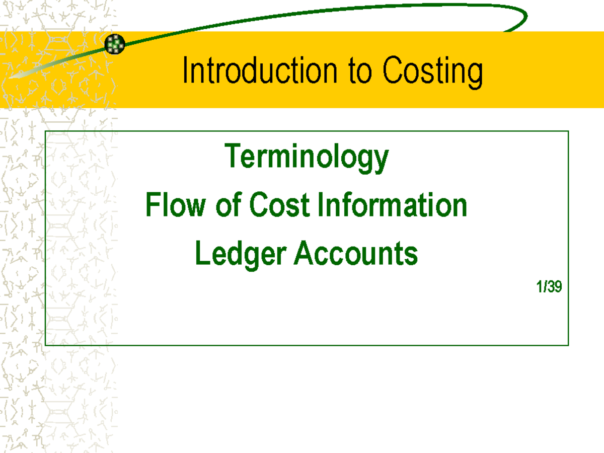Topic 2 Terminology - Introduction to Costing Terminology Flow of Cost ...