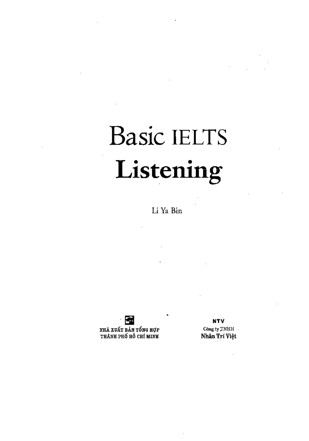(@thompson english) Basic Ielts Listening - Basic IELTS Listening Li Ya ...