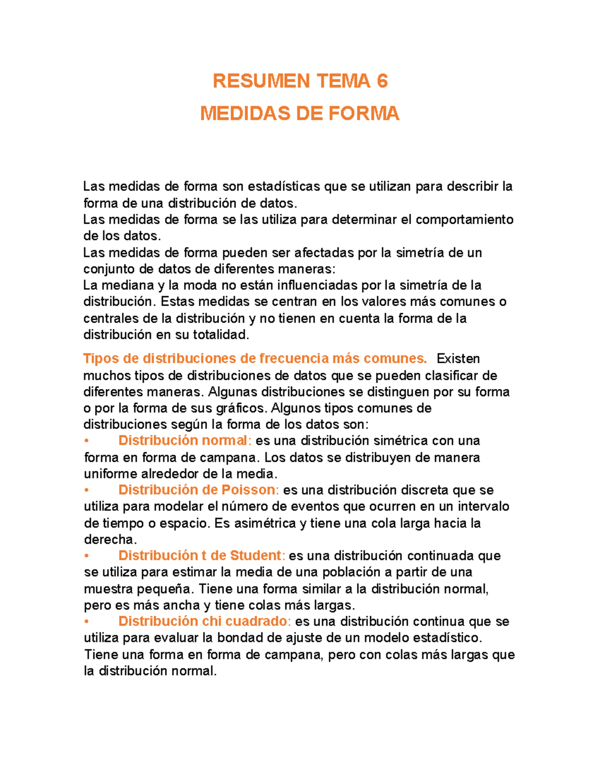 Resumen bioestadistica - RESUMEN TEMA 6 MEDIDAS DE FORMA Las medidas de forma son estadísticas ...