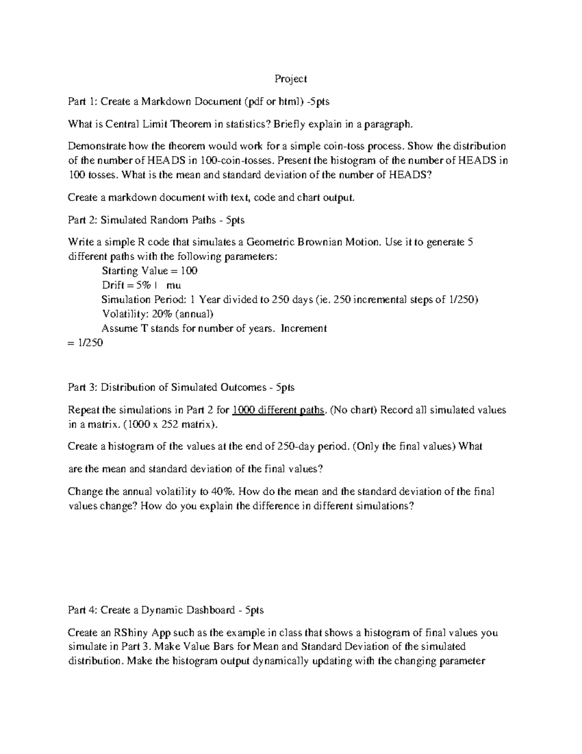 Project - Project Part 1: Create a Markdown Document (pdf or html) -5pts What is Central Limit ...