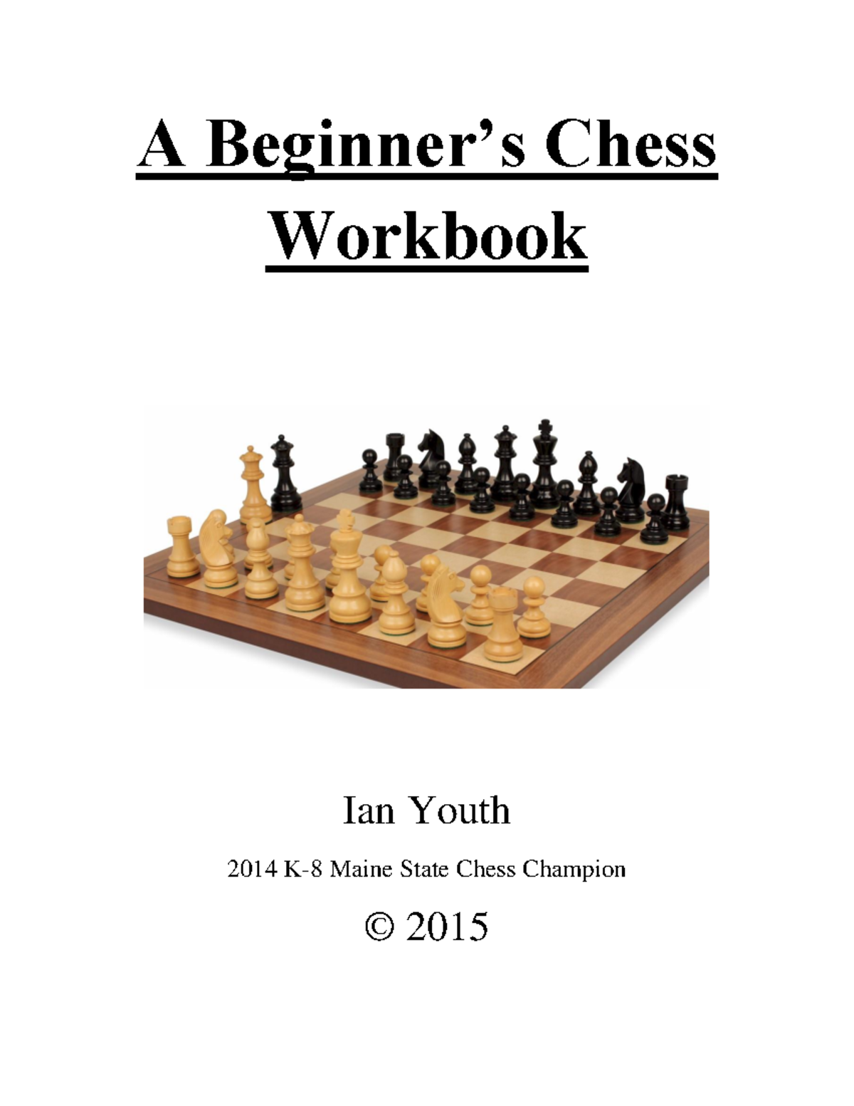 Ian Youth's A Beginner's Chess Workbook 2015 - Cyber Compliance - NUST ...
