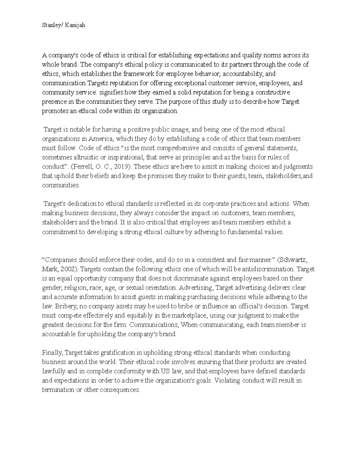 Target Ethics - Summary on assignment - Stanley/ Kanijah A company's ...