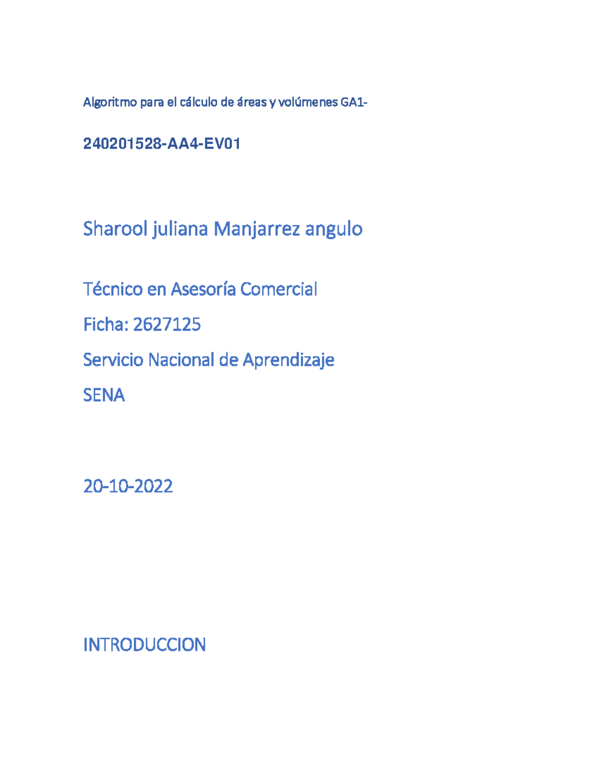 Algoritmo para el cálculo de áreas y volúmenes GA1 - Algoritmo para el c·lculo de ·reas y vol ...
