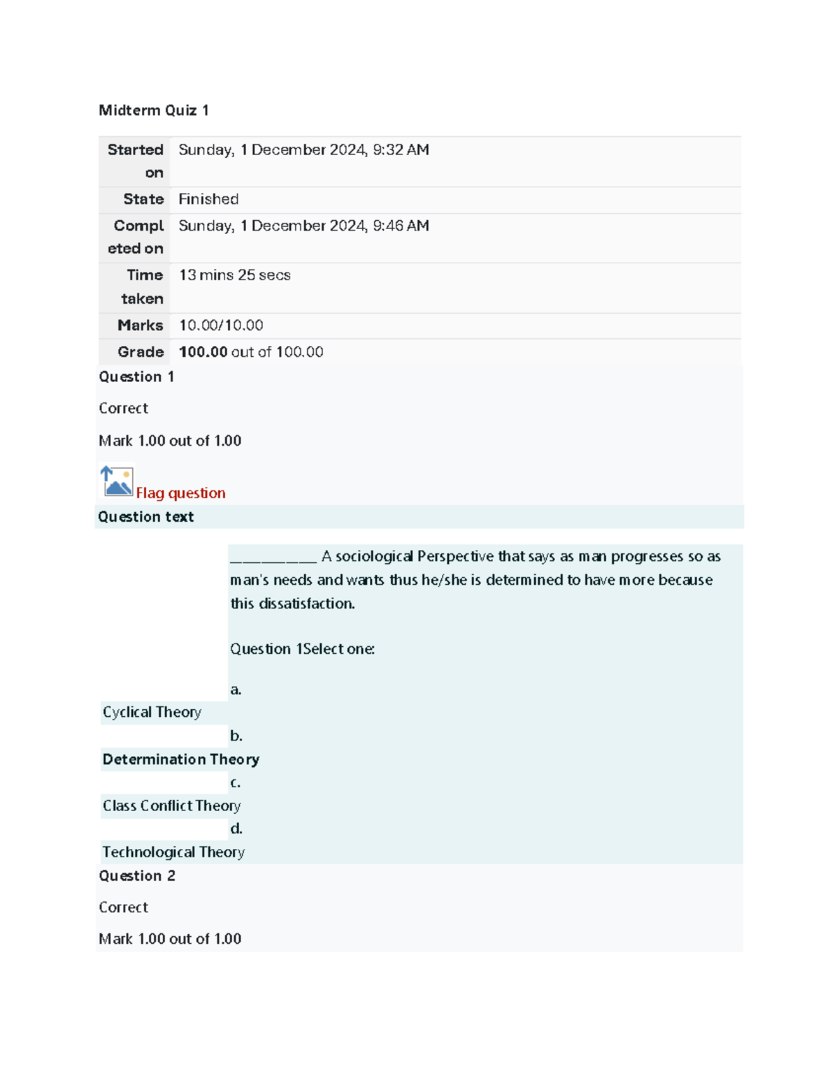 Midterm Quiz 1 - Grade 100 out of 100. Question 1 Correct Mark 1 out of 1. Flag question ...
