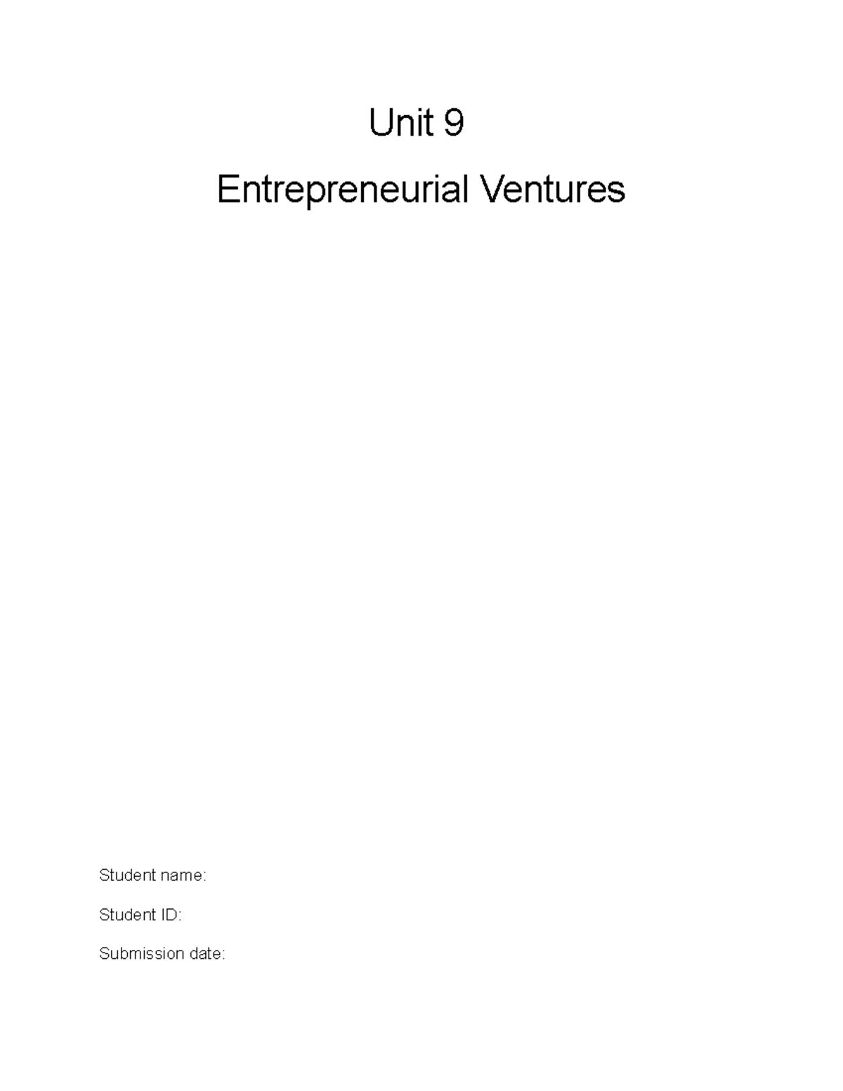 Entrepreneural venture - Unit 9 Entrepreneurial Ventures Student name ...