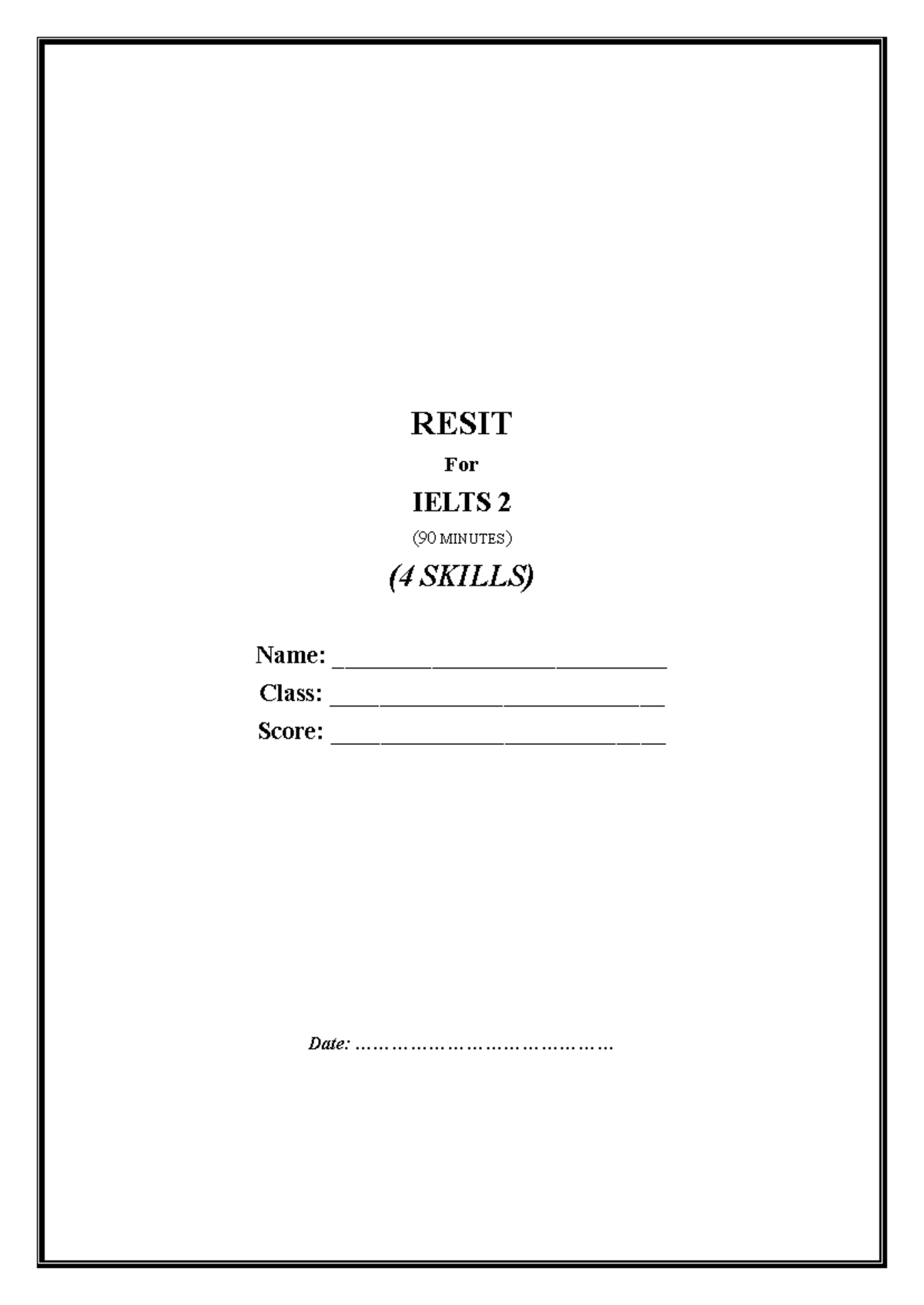 IELTS Reading tai lieu - RESIT For IELTS 2 (90 MINUTES) (4 SKILLS) Name