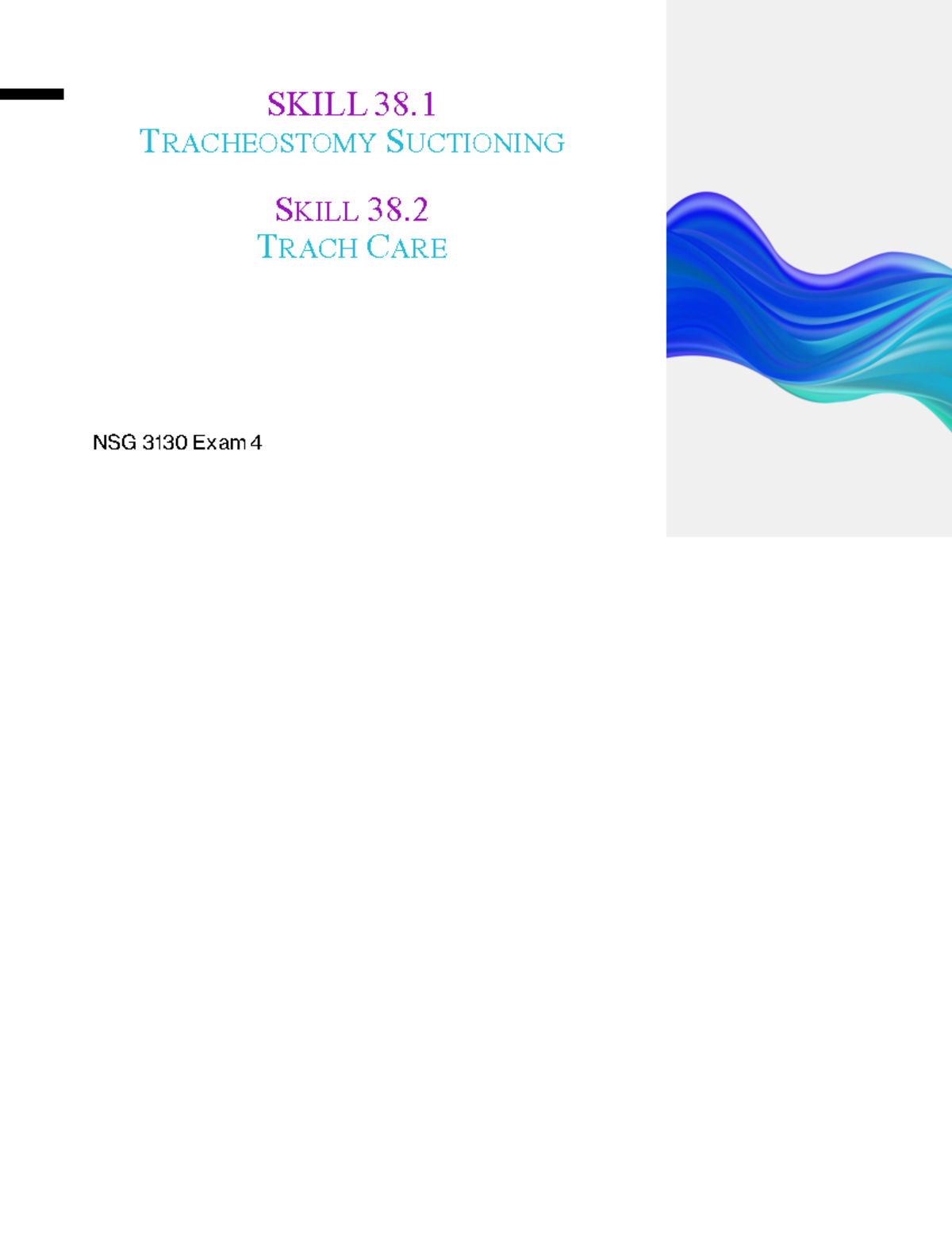 Trach Suctioning and Care 2121821583 - SKILL 38. TRACHEOSTOMY SUCTIONING SKILL 38. TRACH CARE ...