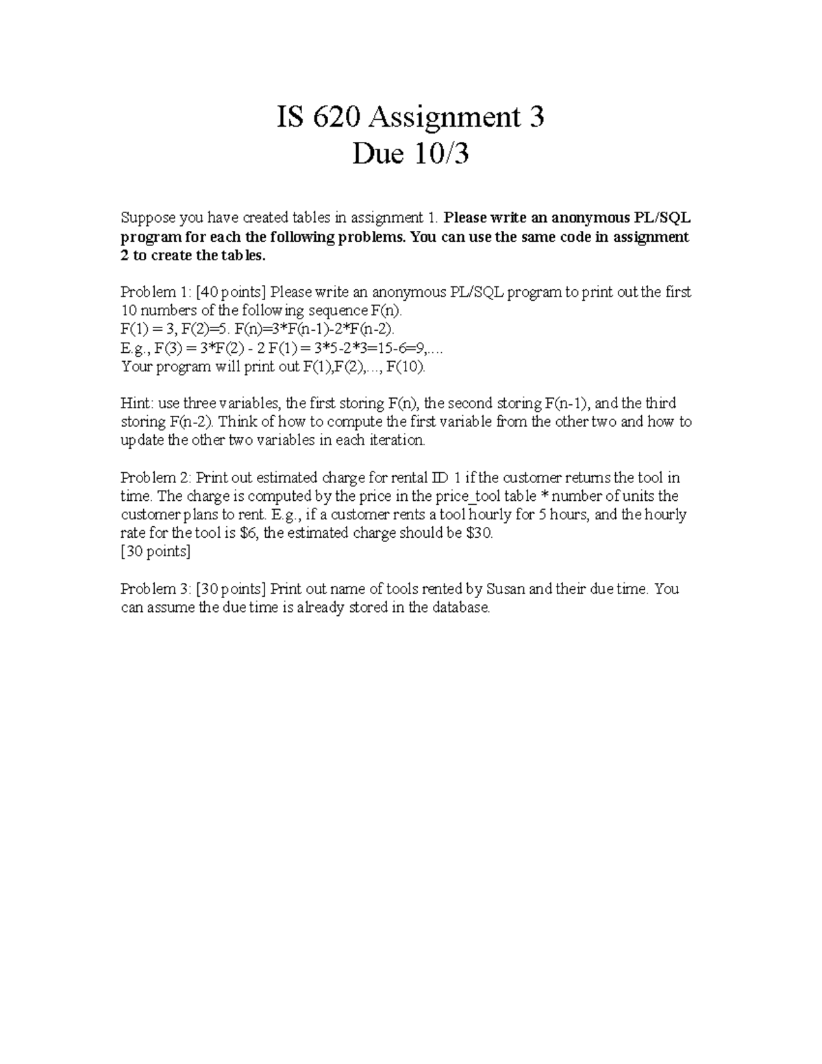 Assignment 3 - SQL Queries - IS 620 Assignment 3 Due 10/ Suppose you have created tables in ...