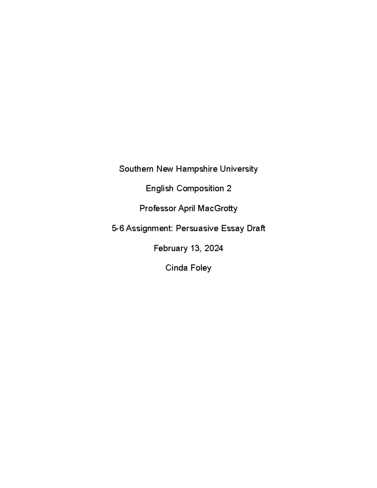 Assignment 5-6 Persusasive Essay Draft - Southern New Hampshire University English Composition 2 ...