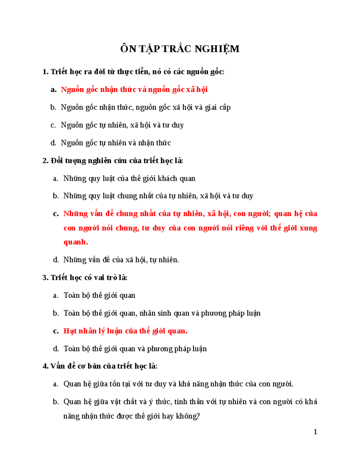 ÔN TẬP TRẮC NghiệM - ÔN T P TR C NGHI MẬ Ắ Ệ 1. Tri t h c ra đ i t th c ti n, nó có các ngu n ...