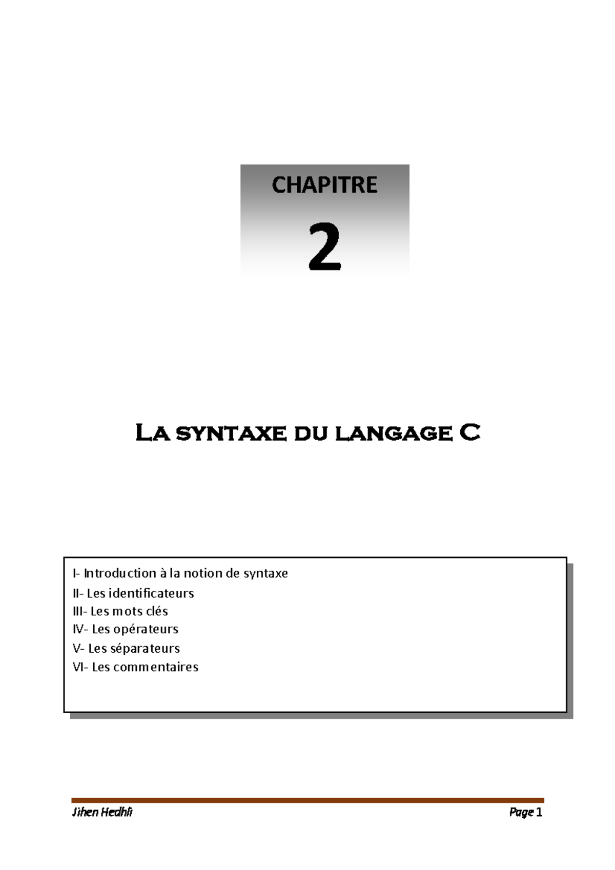 Chap2 syntaxe langage c - CHAPITRE 2 I- Introduction à la notion de ...