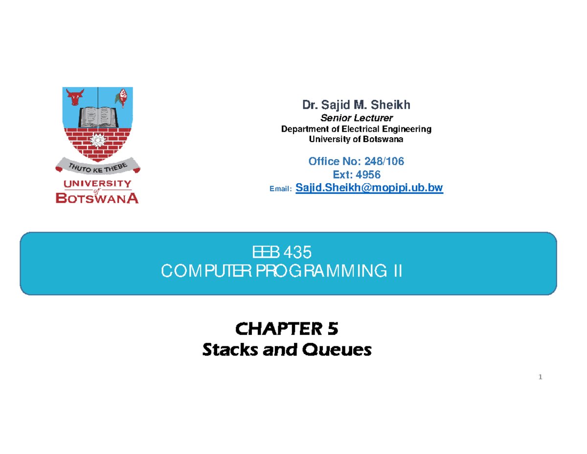 EEB 435 Chapter 5 - EEB 435 COMPUTER PROGRAMMING II Dr. Sajid M. Sheikh Senior Lecturer ...