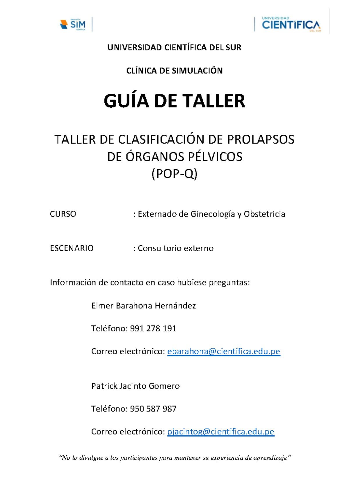 7.2 Taller DE POP-Q - Guia - UNIVERSIDAD CIENTÍFICA DEL SUR CLÍNICA DE ...