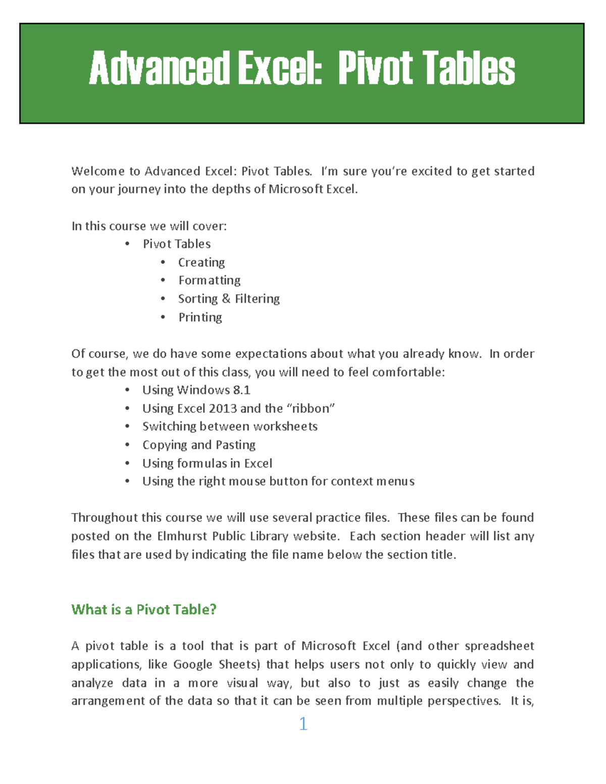 Pivot Table Handout 1 1 - Welcome to Advanced Excel: Pivot Tables. I’m sure you’re excited to ...