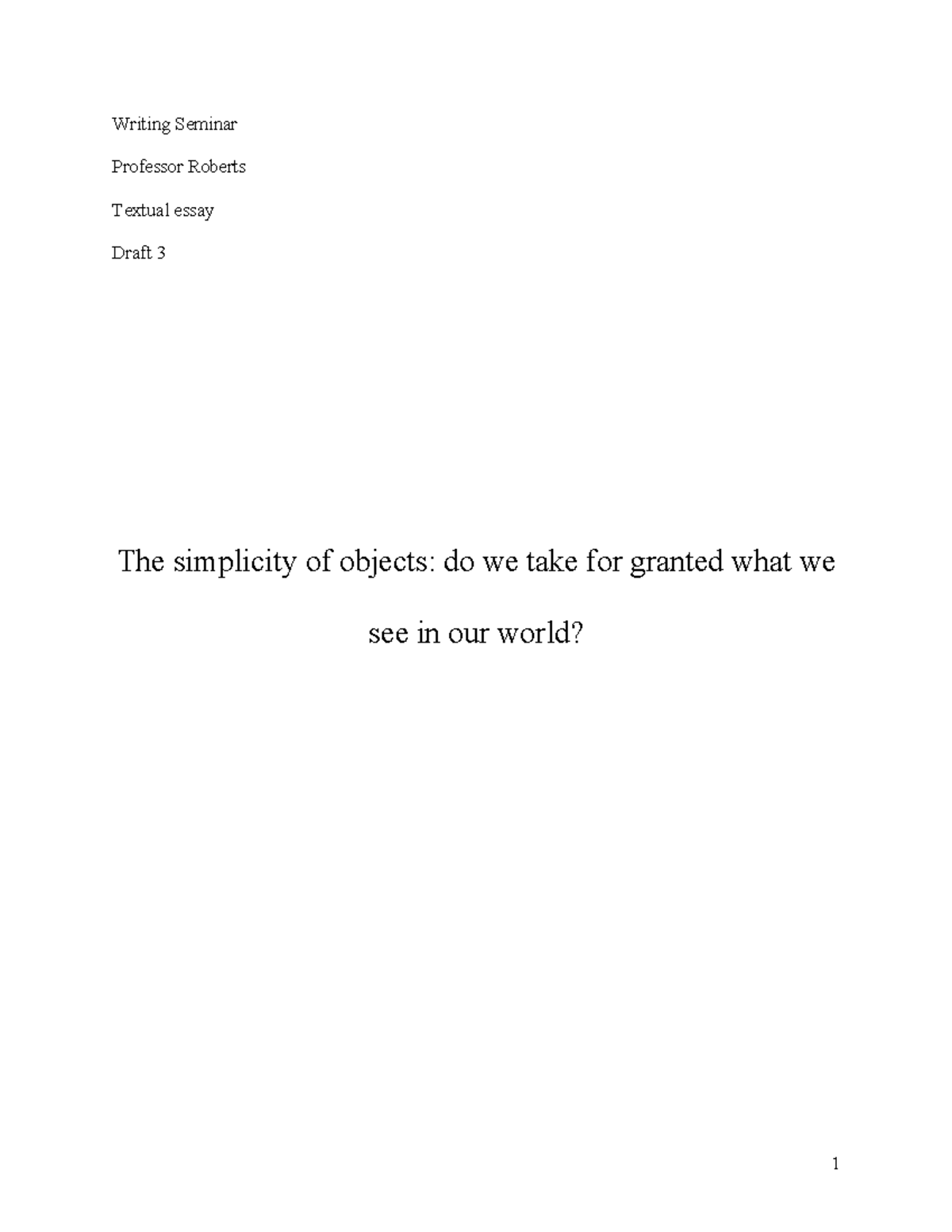 Draft 3 textual analysis - Writing Seminar Professor Roberts Textual ...