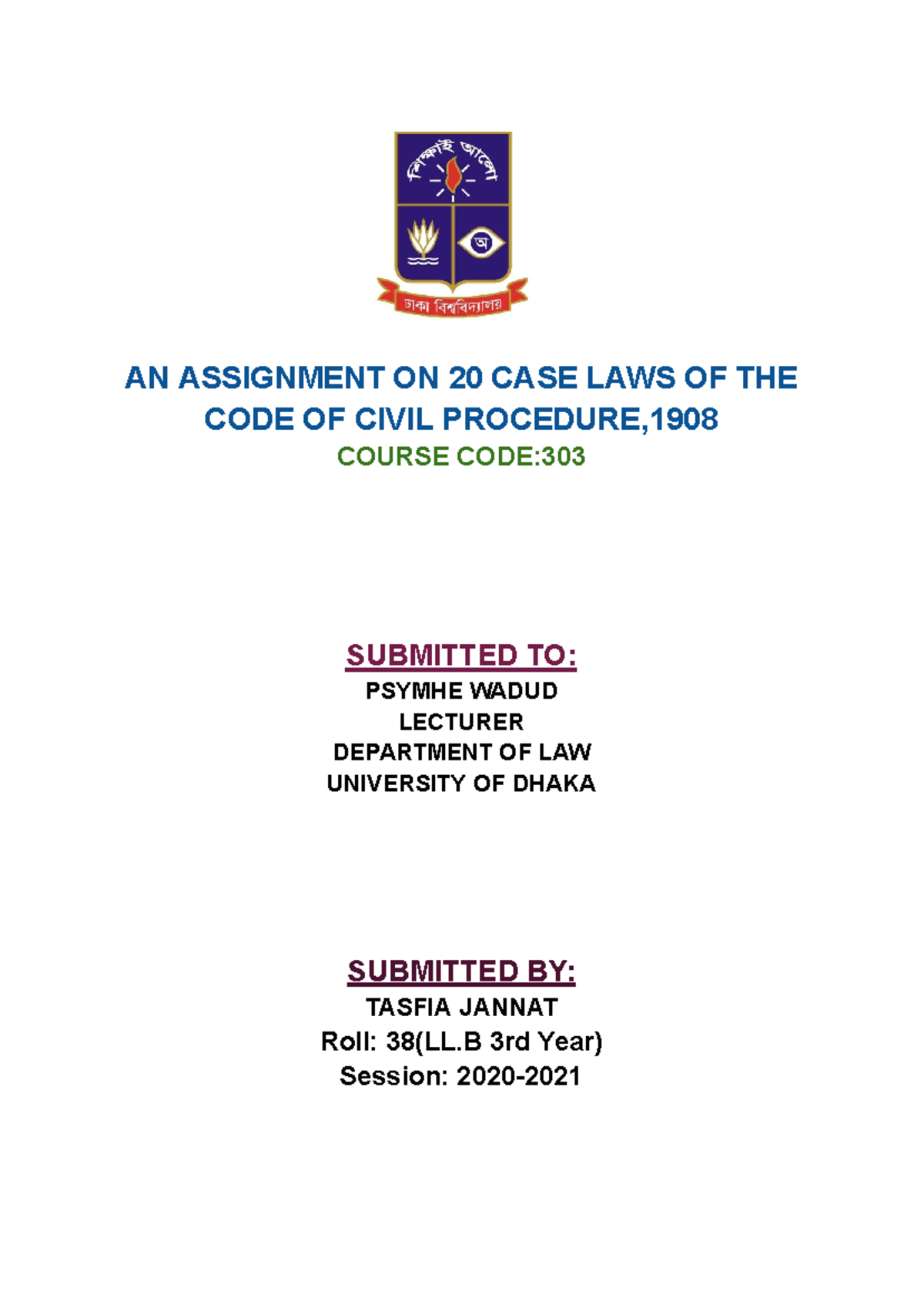 CPC Casebook Assignment - AN ASSIGNMENT ON 20 CASE LAWS OF THE CODE OF CIVIL PROCEDURE, COURSE ...