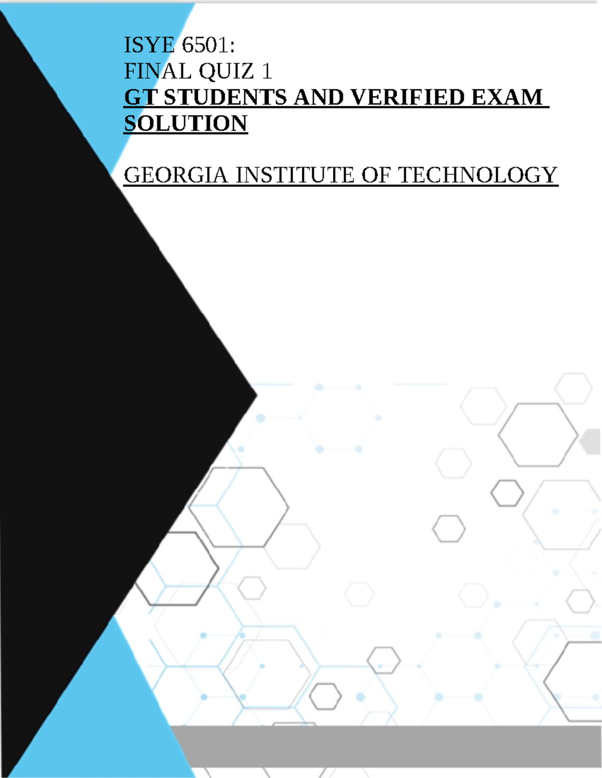 GT Students and Verified Midterm Quiz 1 ISYE6501 - ISYE 6501: FINAL ...