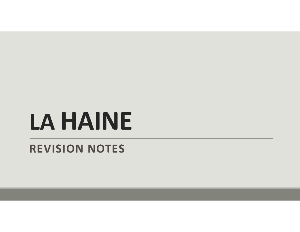 La Haine Revision Notes - LA HAINE REVISION NOTES Un jeune congolais de ...